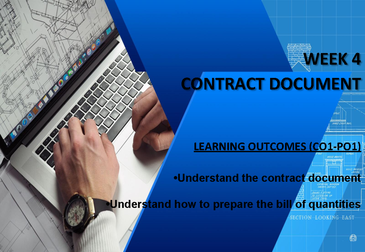 Lecture 4 (Contract document) - WEEK 4 CONTRACT DOCUMENT LEARNING OUTCOMES (CO1-PO1) •Understand ...