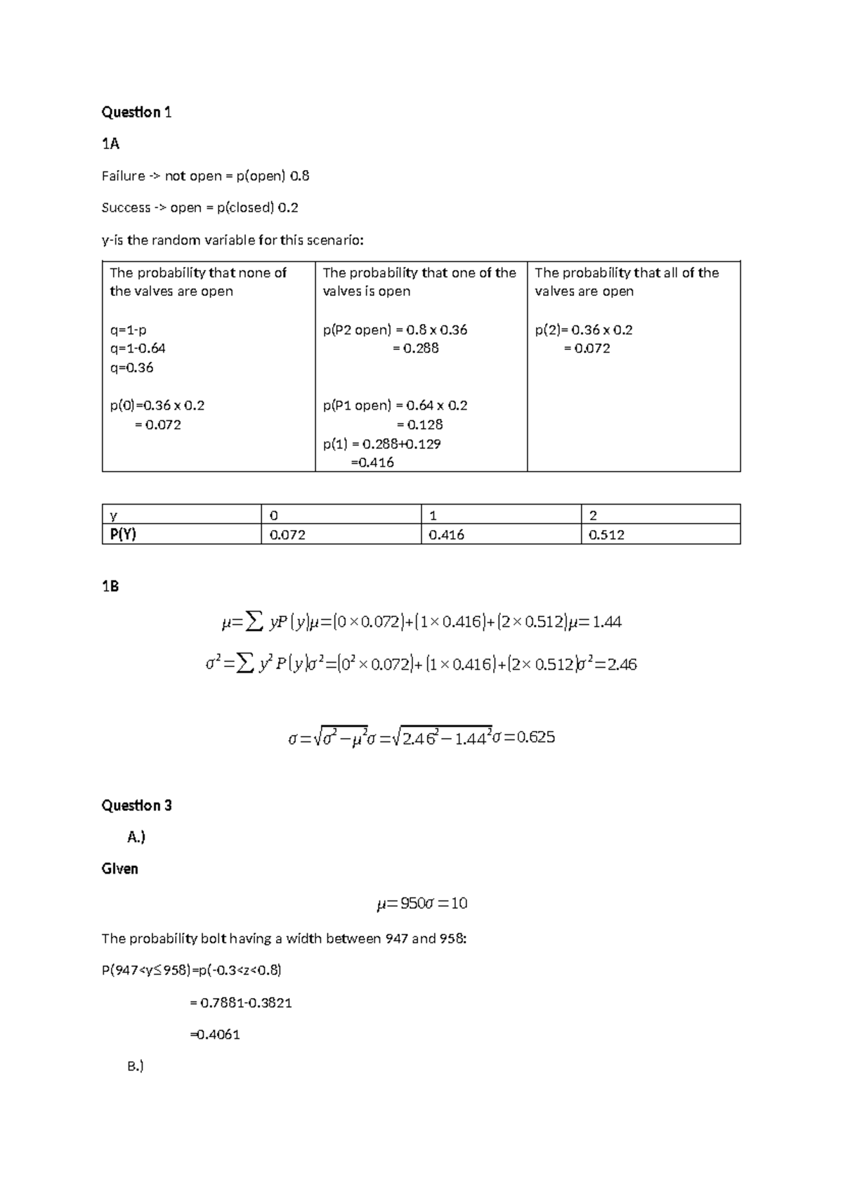 Question 1 & 3 - Assignment - Question 1 1A Failure -> not open = p(open) 0. Success -> open ...