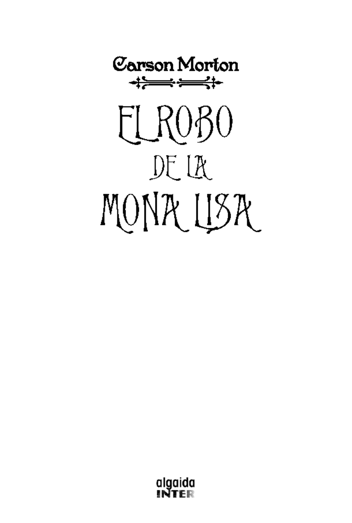 El robo de la mona lisa - Muy buen libro - EL ROBO DE LA MONA LISA Carson Morton Título original ...