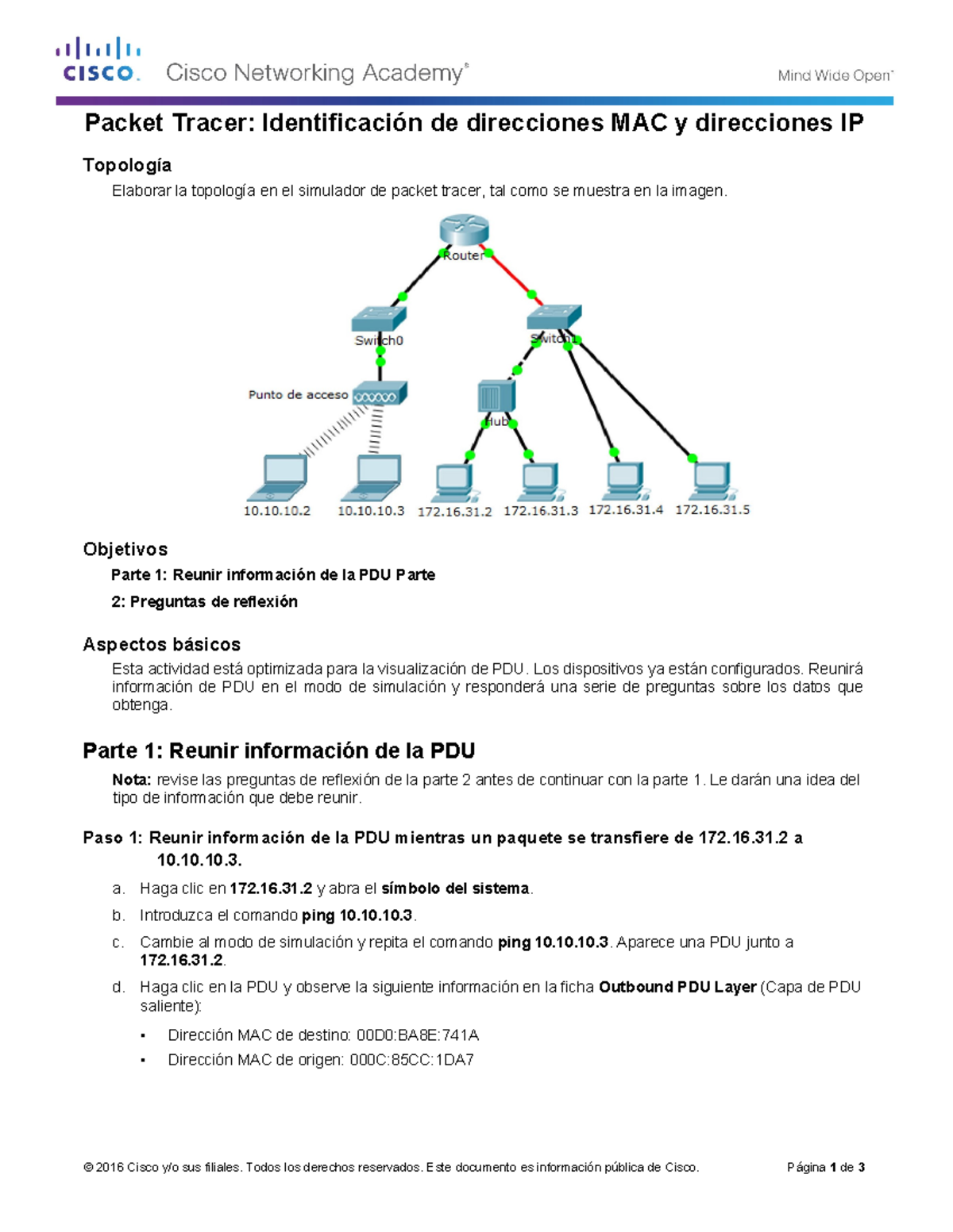 9.5.3.1 Packet Tracer - Identify MAC and IP Addresses - Packet Tracer: Identificación de ...