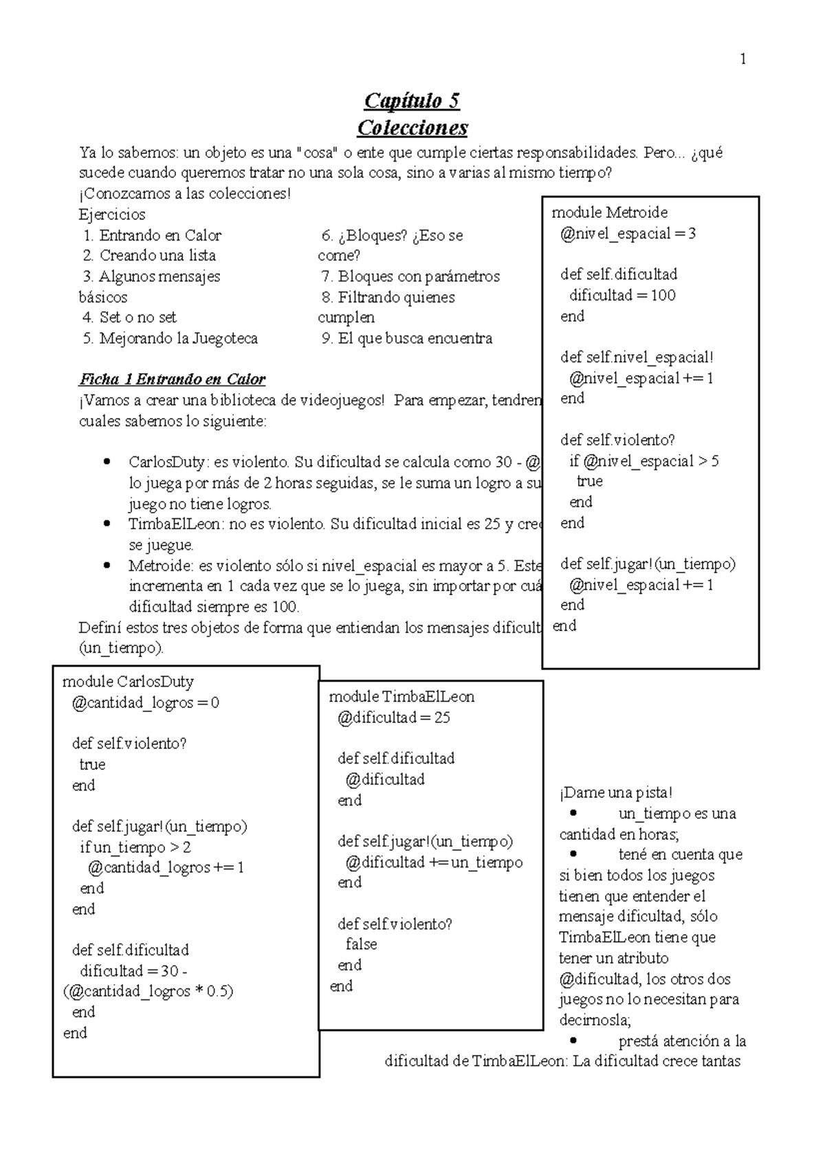 Ruby - Capitulo 5 - repaso general - Capítulo 5 Colecciones Ya lo sabemos: un objeto es una ...