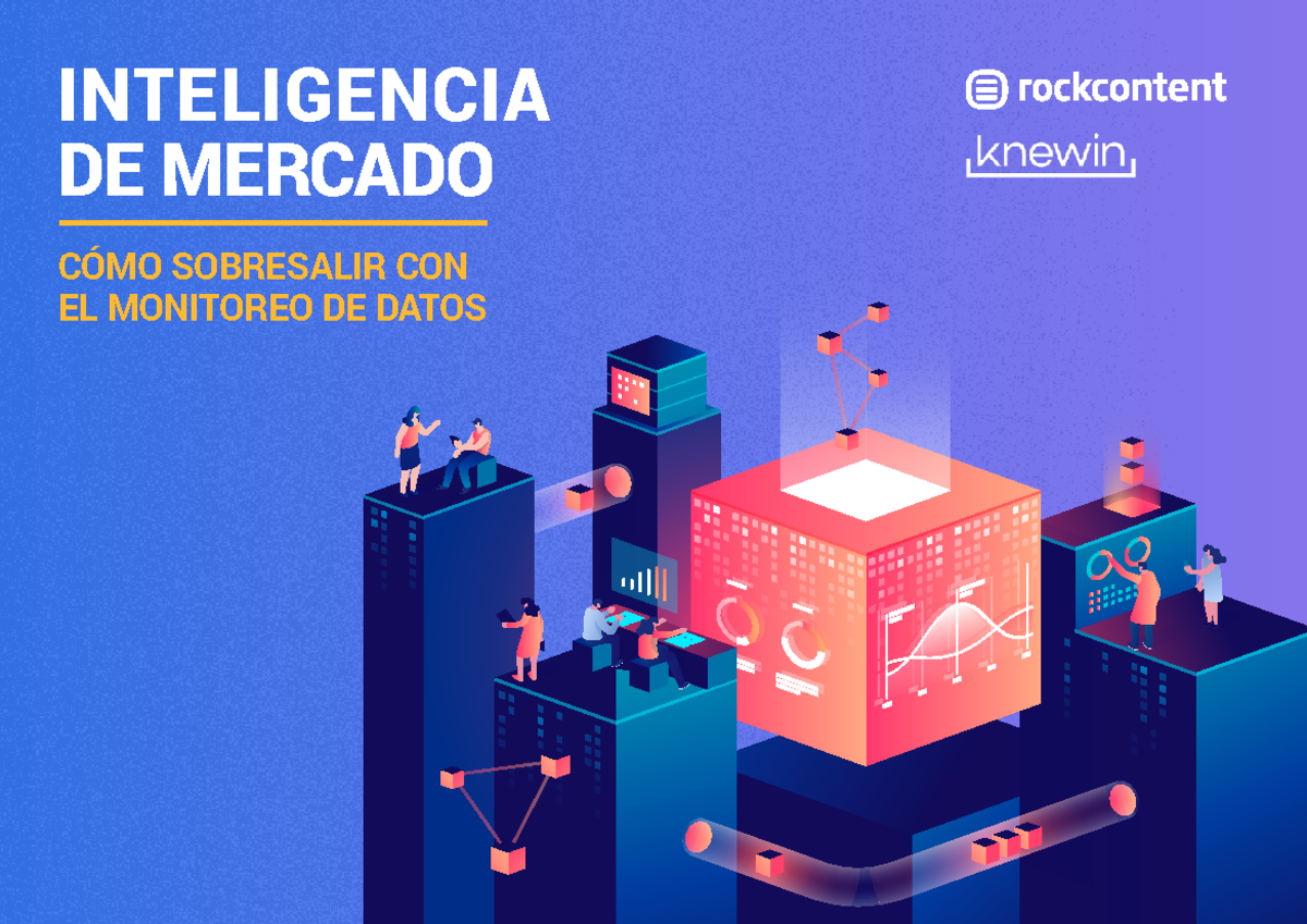 Inteligencia de mercado cómo sobresalir con el monitoreo de datos - CÓMO SOBRESALIR CON EL - Studocu