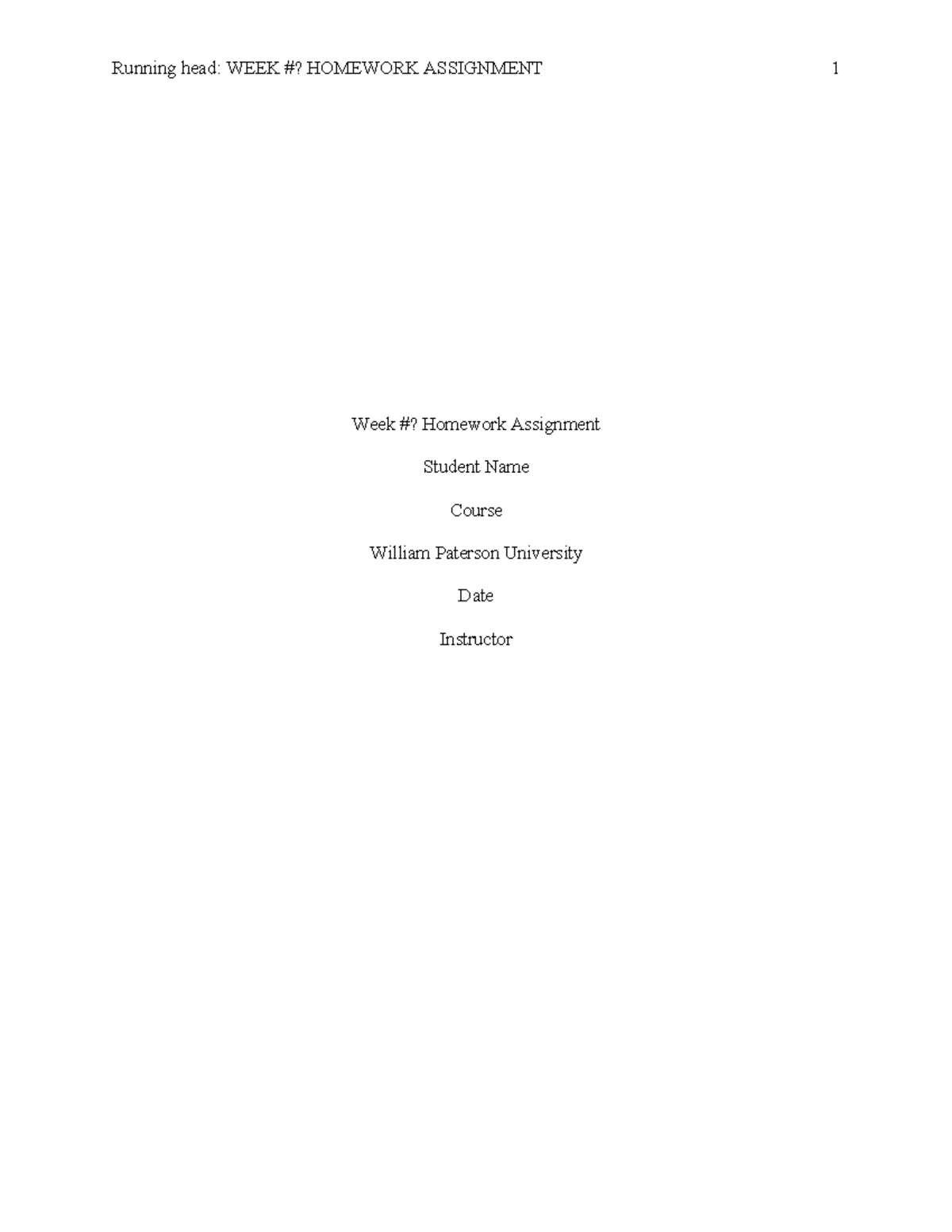 APA HWA Template - Example - Tagged - Running head: WEEK #? HOMEWORK ASSIGNMENT 1 Week ...