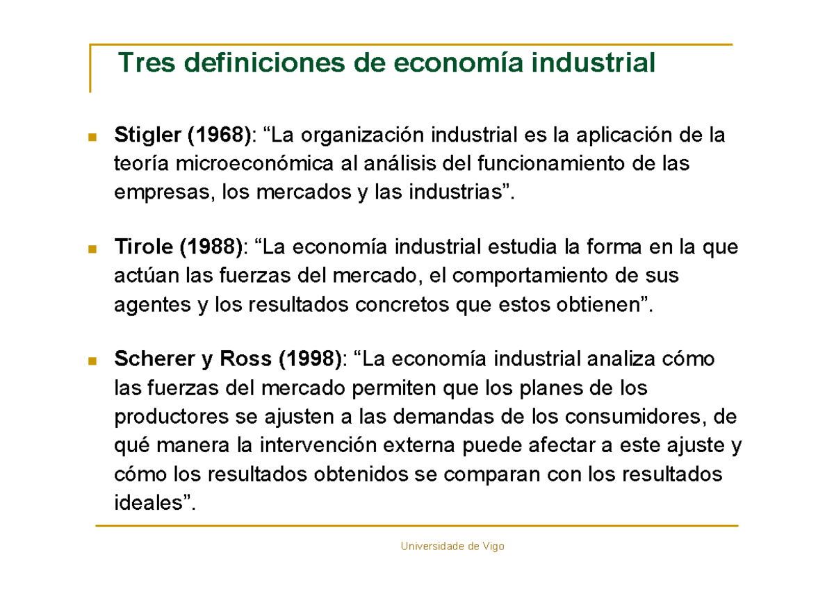 Economia industrial - Lecture notes 1-12 - Stigler (1968): “La ...