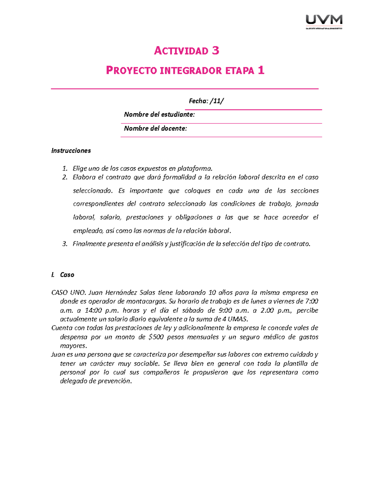 A3 XXX - ACTIVIDAD 3 PROYECTO INTEGRADOR ETAPA 1 - Instrucciones Elige uno de los casos ...