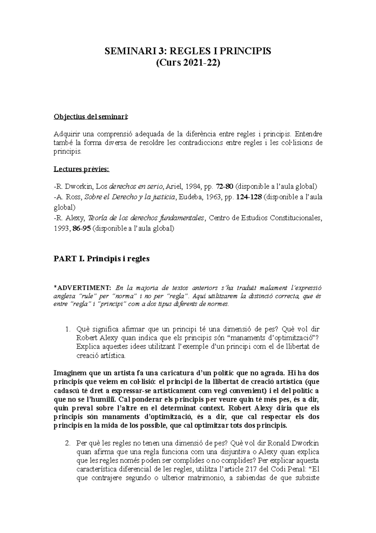 Seminari 3 TDG72122 - SEMINARI 3: REGLES I PRINCIPIS (Curs 2021-22) Objectius del seminari ...