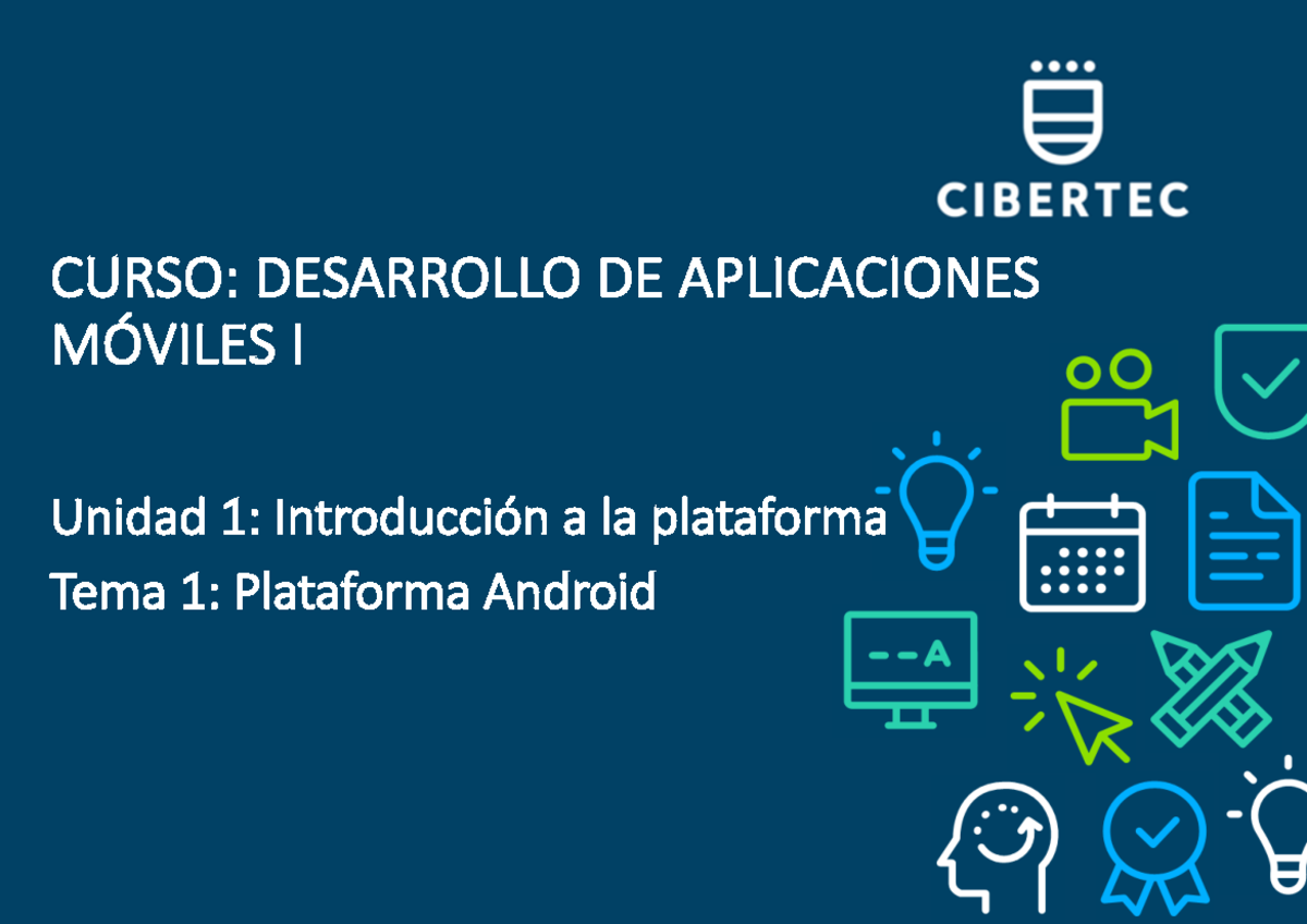 5.- PPT 2020 05 U01 T01 Desarrollo de Aplicaciones Moviles I (AC1896 ...