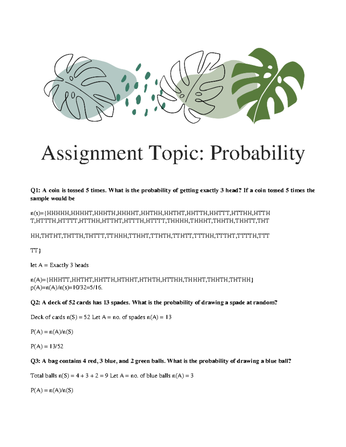 Aisha Nasir (BS-CS-R-047) - Assignment Topic: Probability Q1: A coin is tossed 5 times. What is ...
