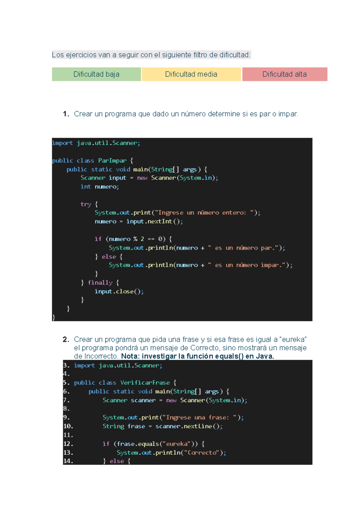 Argentina Programa 4 - Los ejercicios van a seguir con el siguiente filtro de dificultad ...