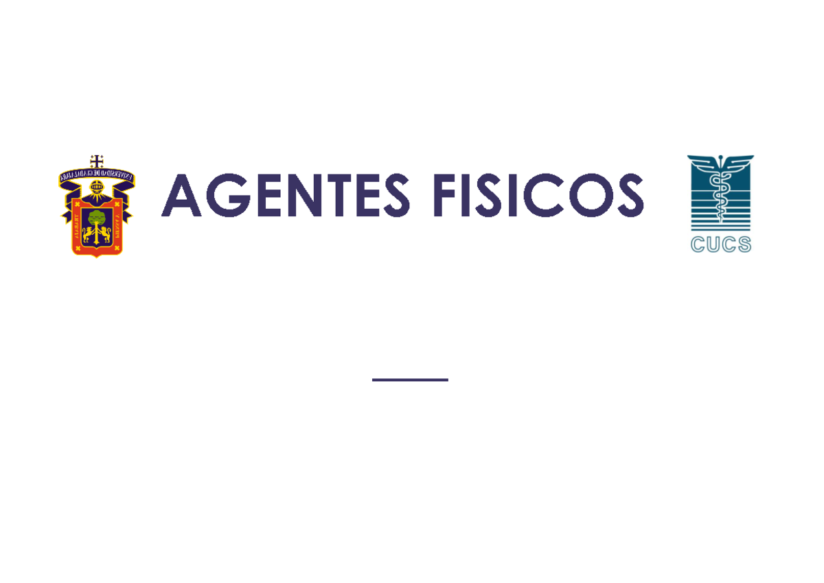 Agentes fisicos - AGENTES FISICOS Agentes fÌsicos Son elementos ...