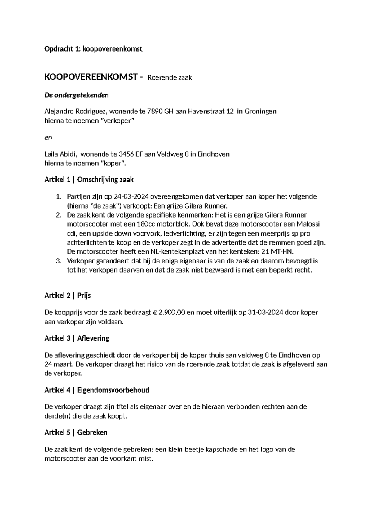 Adviesbrief lisa2 - Xxx - Opdracht 1: koopovereenkomst KOOPOVEREENKOMST - Roerende zaak De ...
