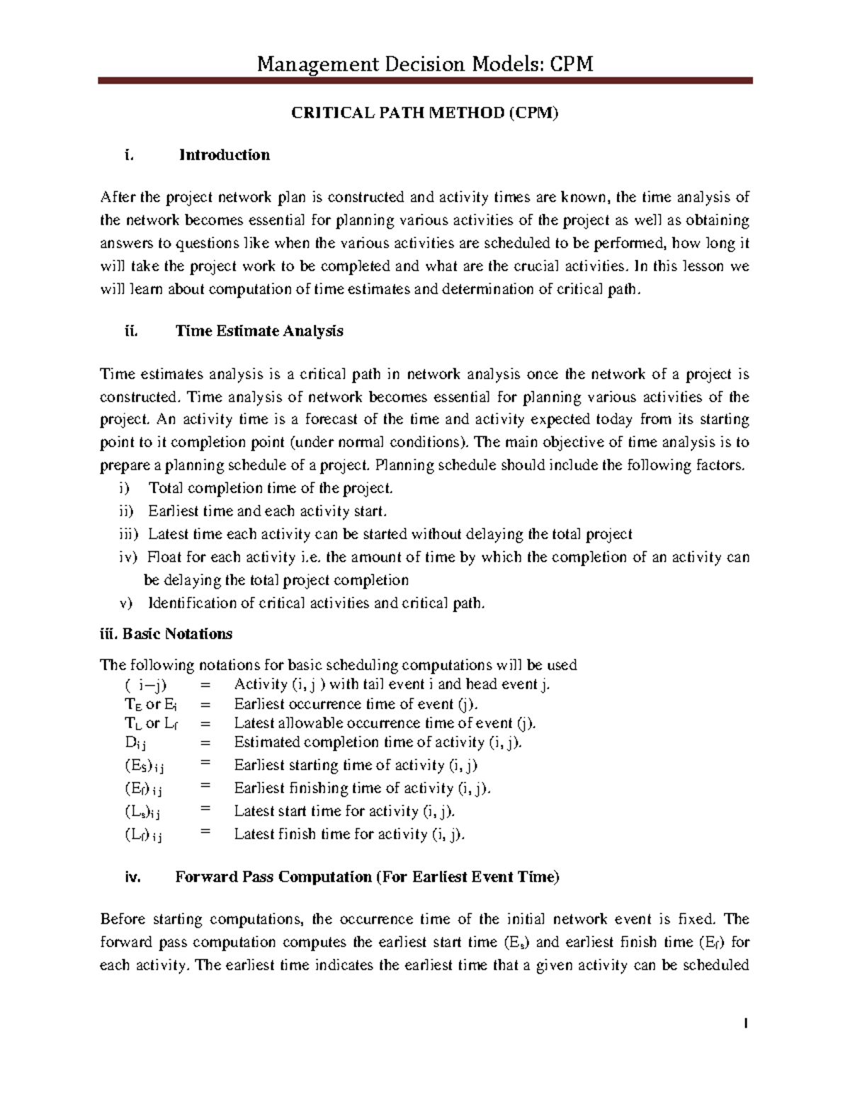 Critical PATH Method - lecture 1 - CRITICAL PATH METHOD (CPM) i. Introduction After the project ...