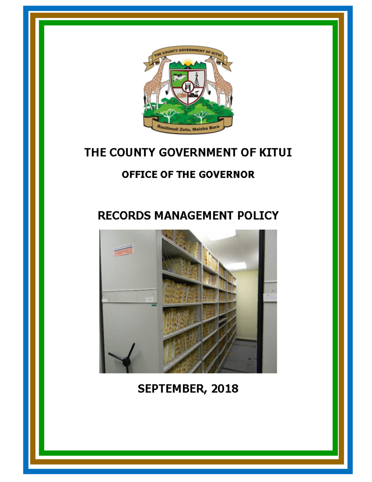 Records Management Policy 2018 - THE COUNTY GOVERNMENT OF KITUI OFFICE ...