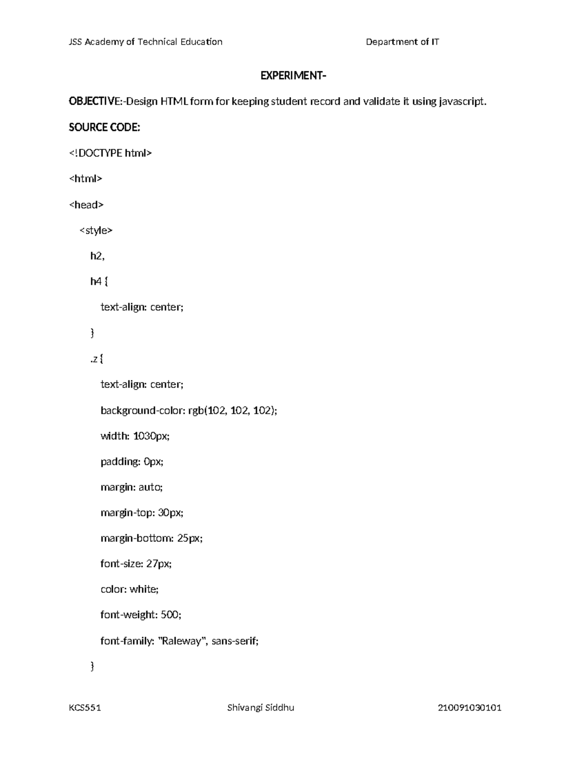 Vans.wt - WEB TECHNOLOGY PRACTICAL FILE - EXPERIMENT- OBJECTIVE:-Design HTML form for keeping ...