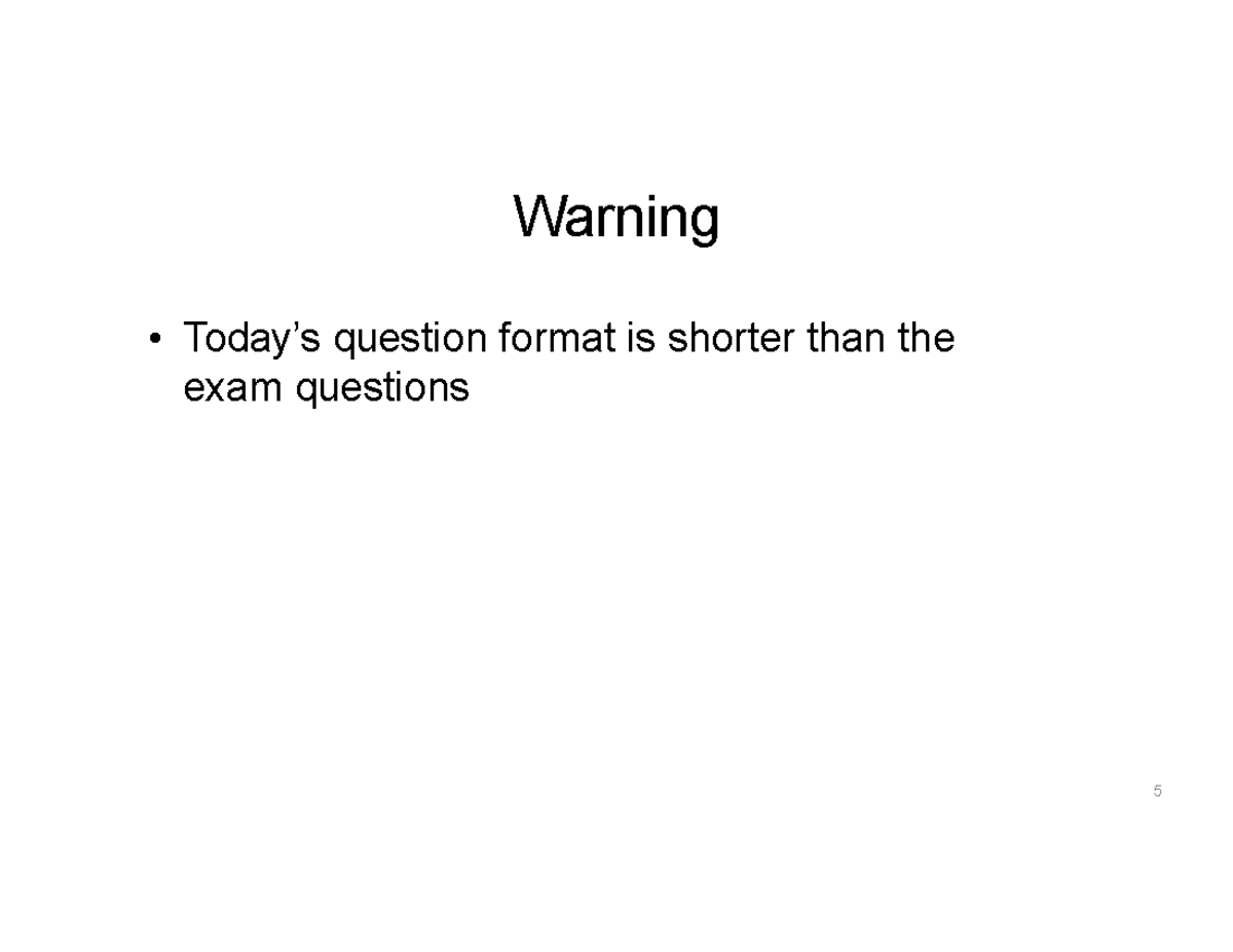 Midterm Tutorial Work - Warning • Today’s question format is shorter than the exam questions ...