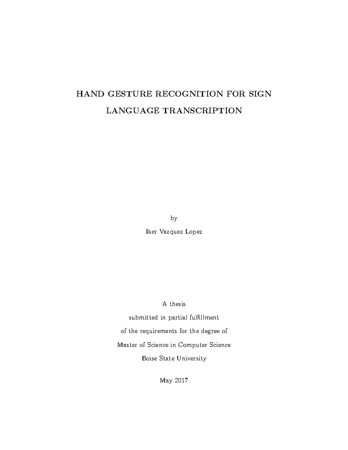 Hand Gesture Recognition for Sign Language Transcription - HAND GESTURE RECOGNITION FOR SIGN ...