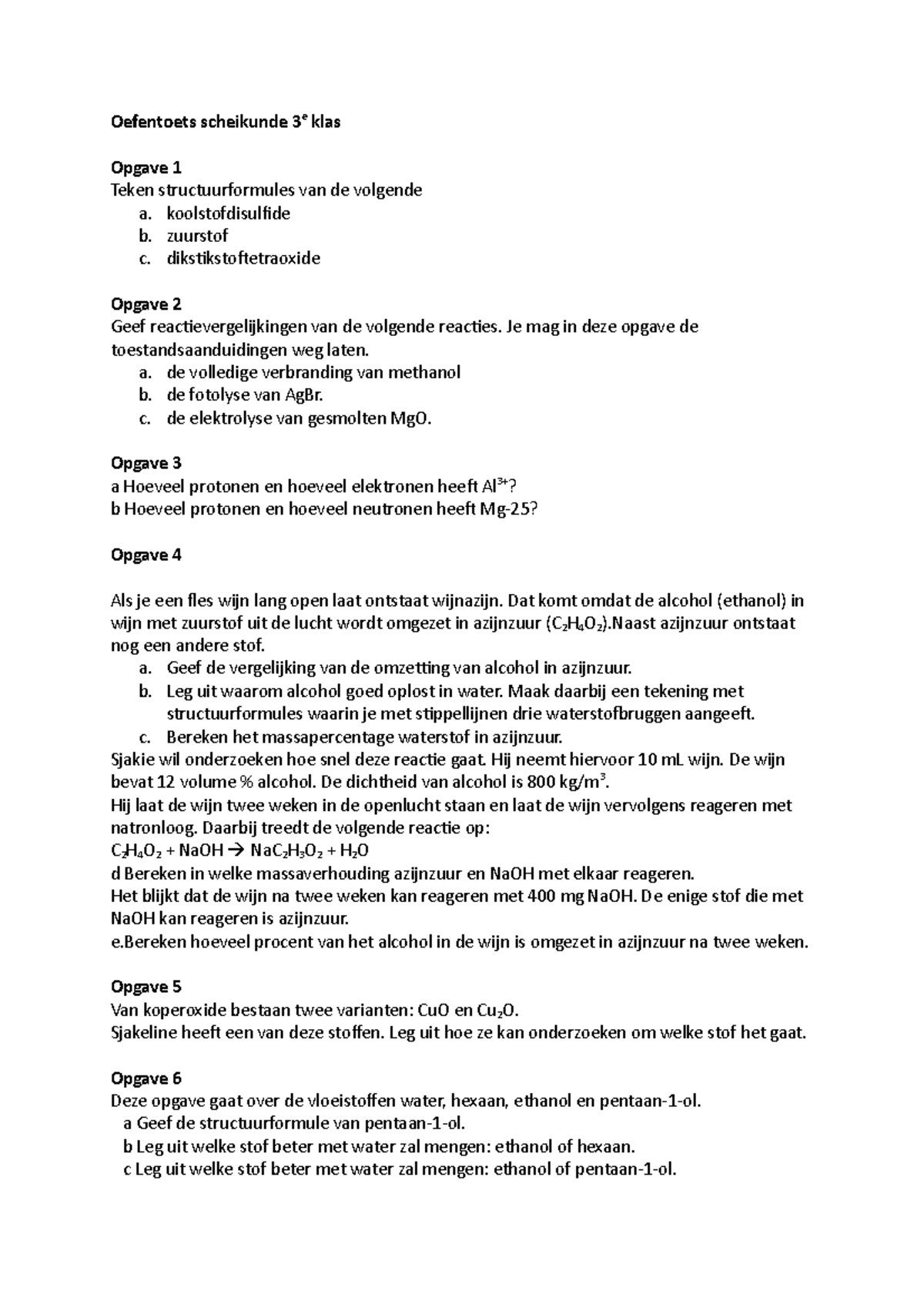 Oefentoets scheikunde klas 3 - Oefentoets scheikunde 3e klas Opgave 1 Teken structuurformules ...