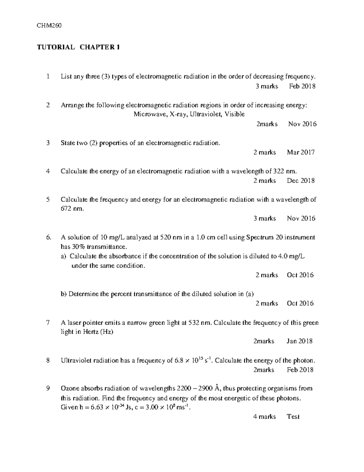 CHM260-chapter 1-tutorial - CHM TUTORIAL CHAPTER 1 1 List any three (3) types of electromagnetic ...