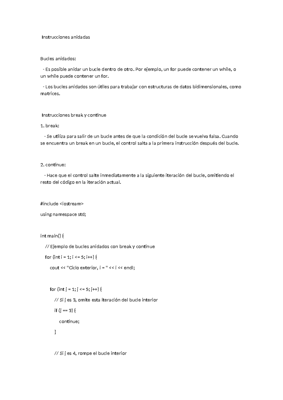 Instrucciones anidadas - Instrucciones anidadas Bucles anidados: Es ...