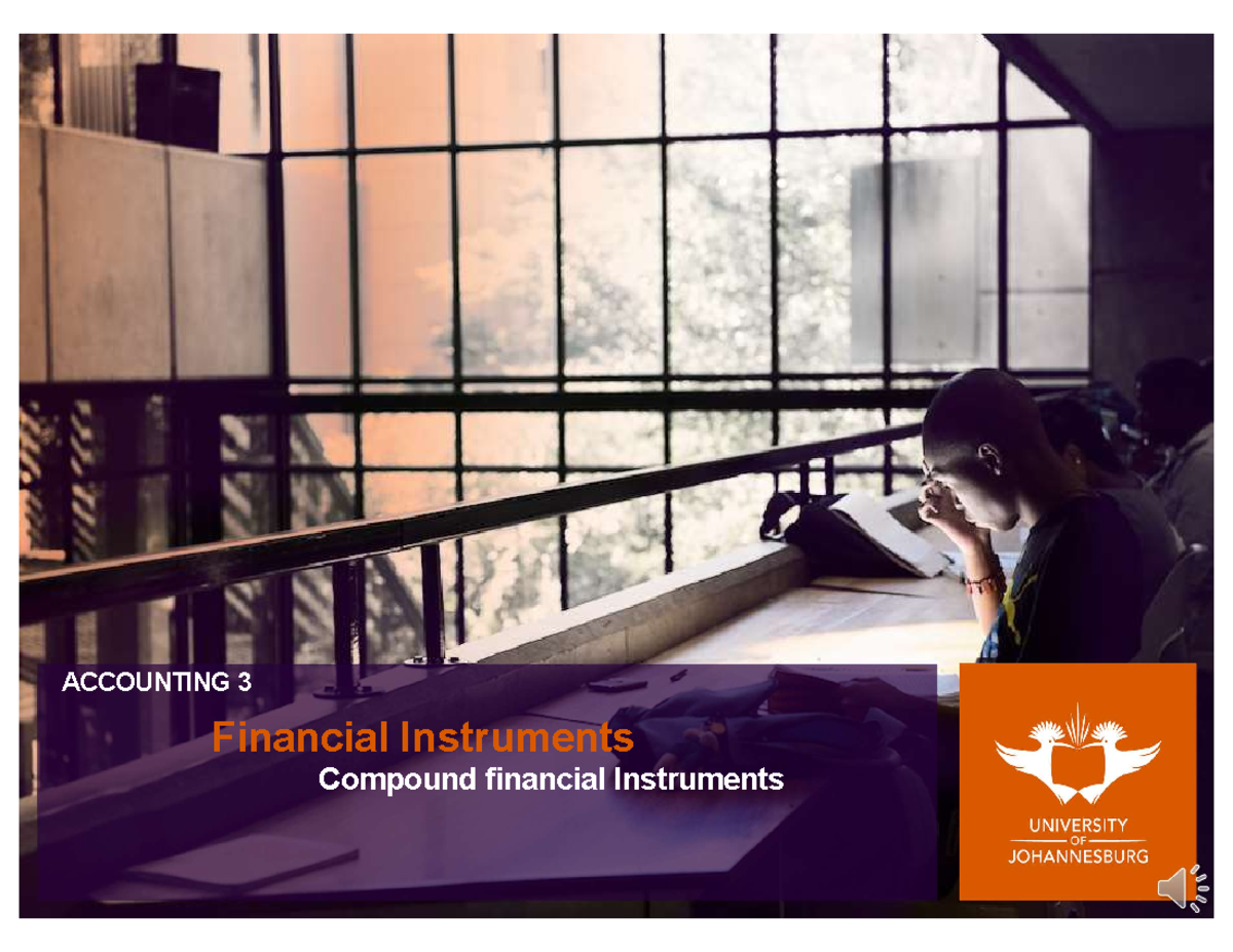 Unit 7 Lesson 5 - notes - ACCOUNTING 3 Financial Instruments Compound ...