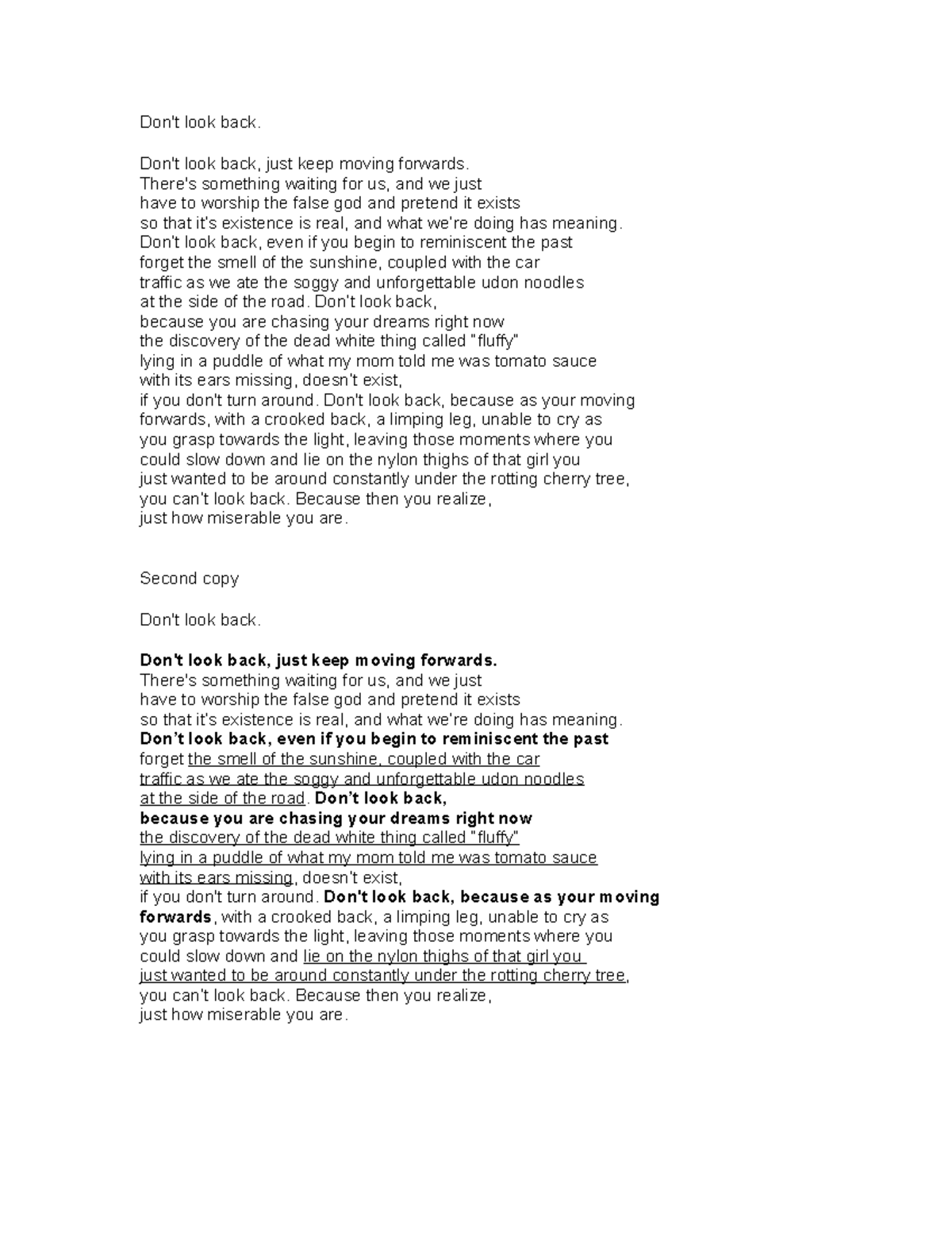 Dont look back poem - its a poem i made - Don't look back. Don't look back, just keep moving ...