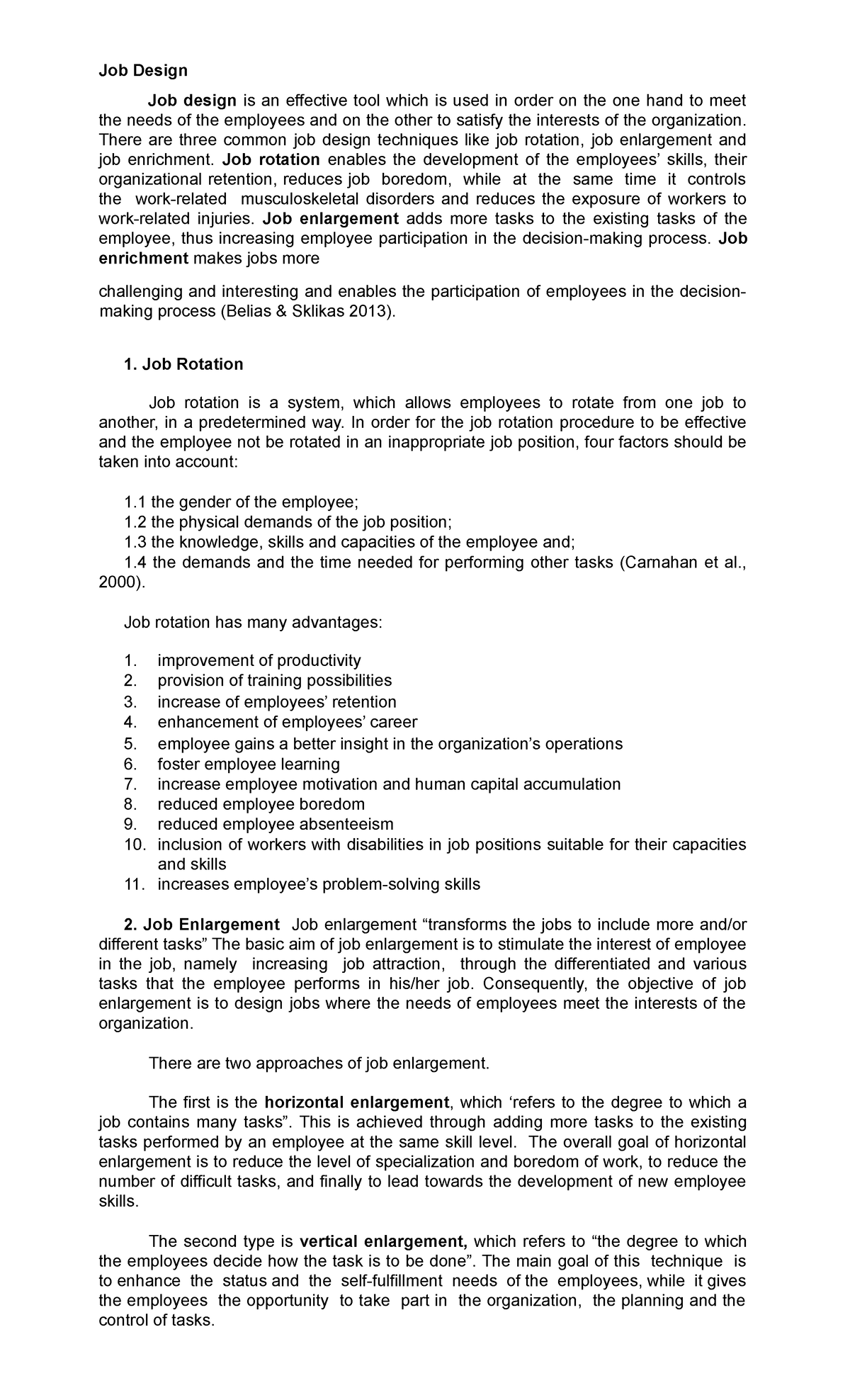 Job Design - Job Design Job design is an effective tool which is used ...