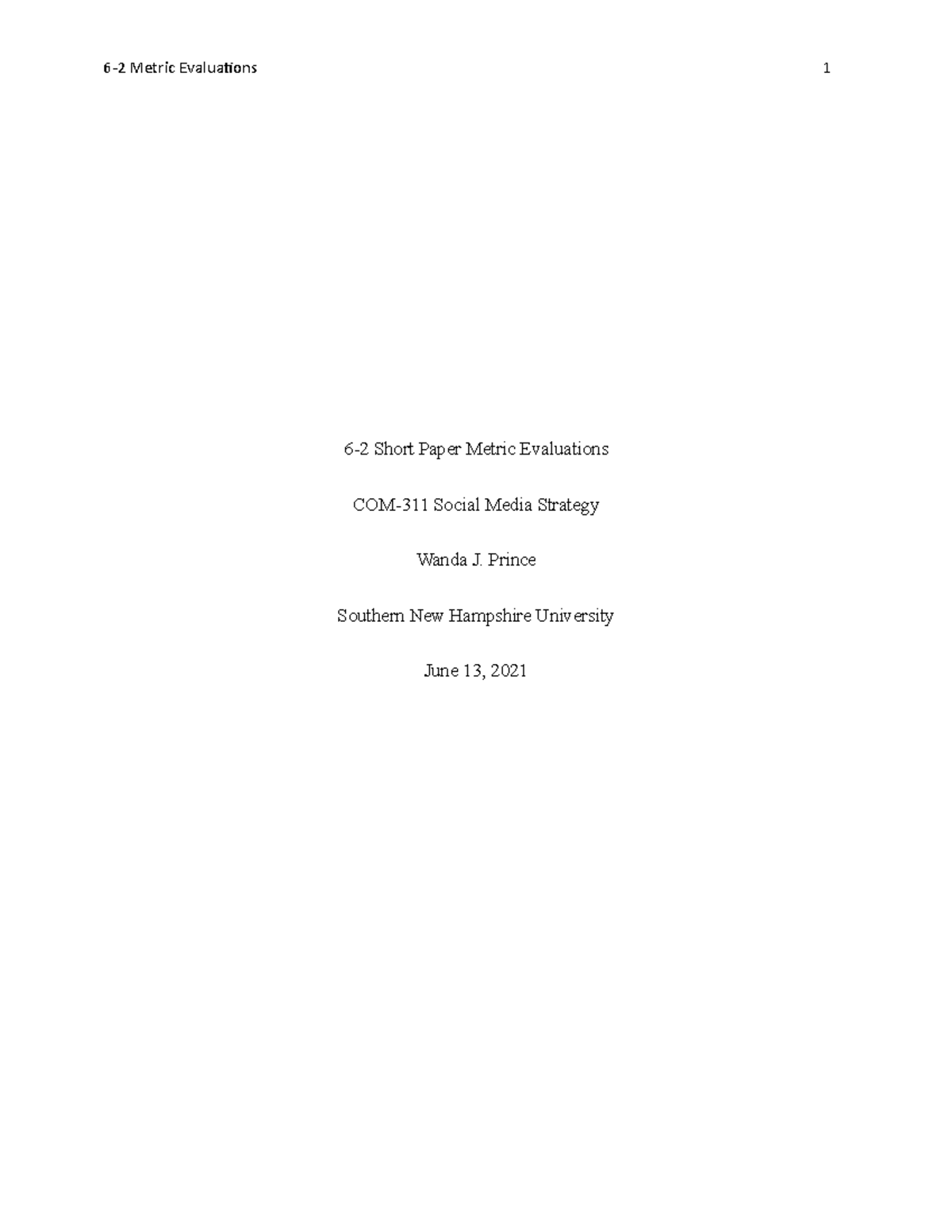 Document 117 - 6-2 Short Paper Metric Evaluations COM-311 Social Media ...