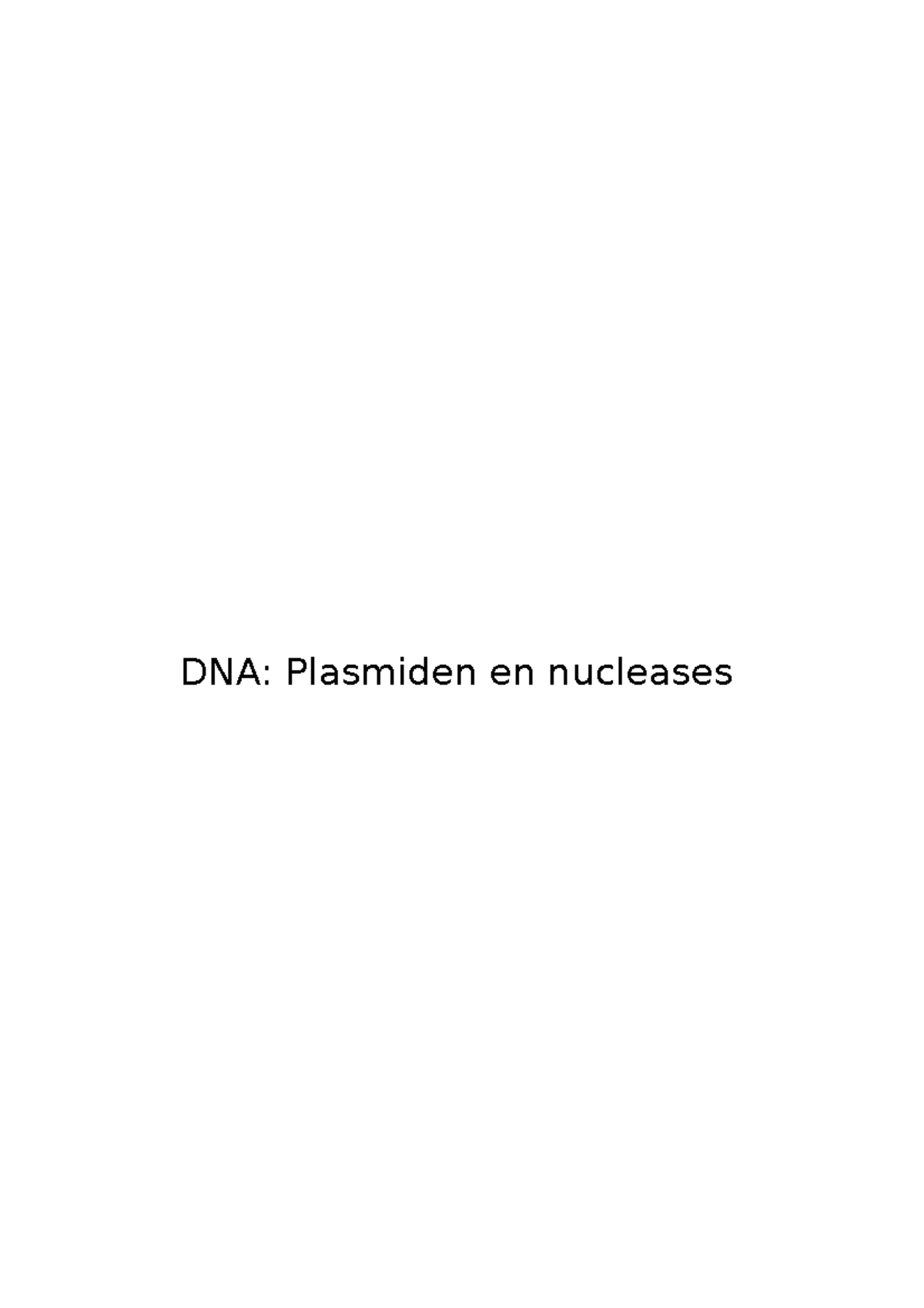 Practicum - DNA: Plasmiden en nucleases - DNA: Plasmiden en nucleases ...