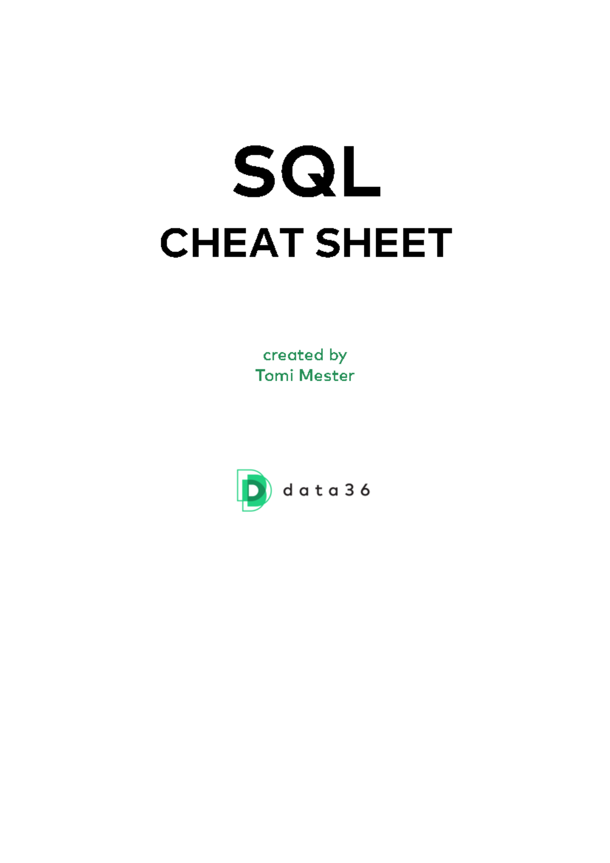SQL Cheat Sheet - SQL CHEAT SHEET created by Tomi Mester I originally ...