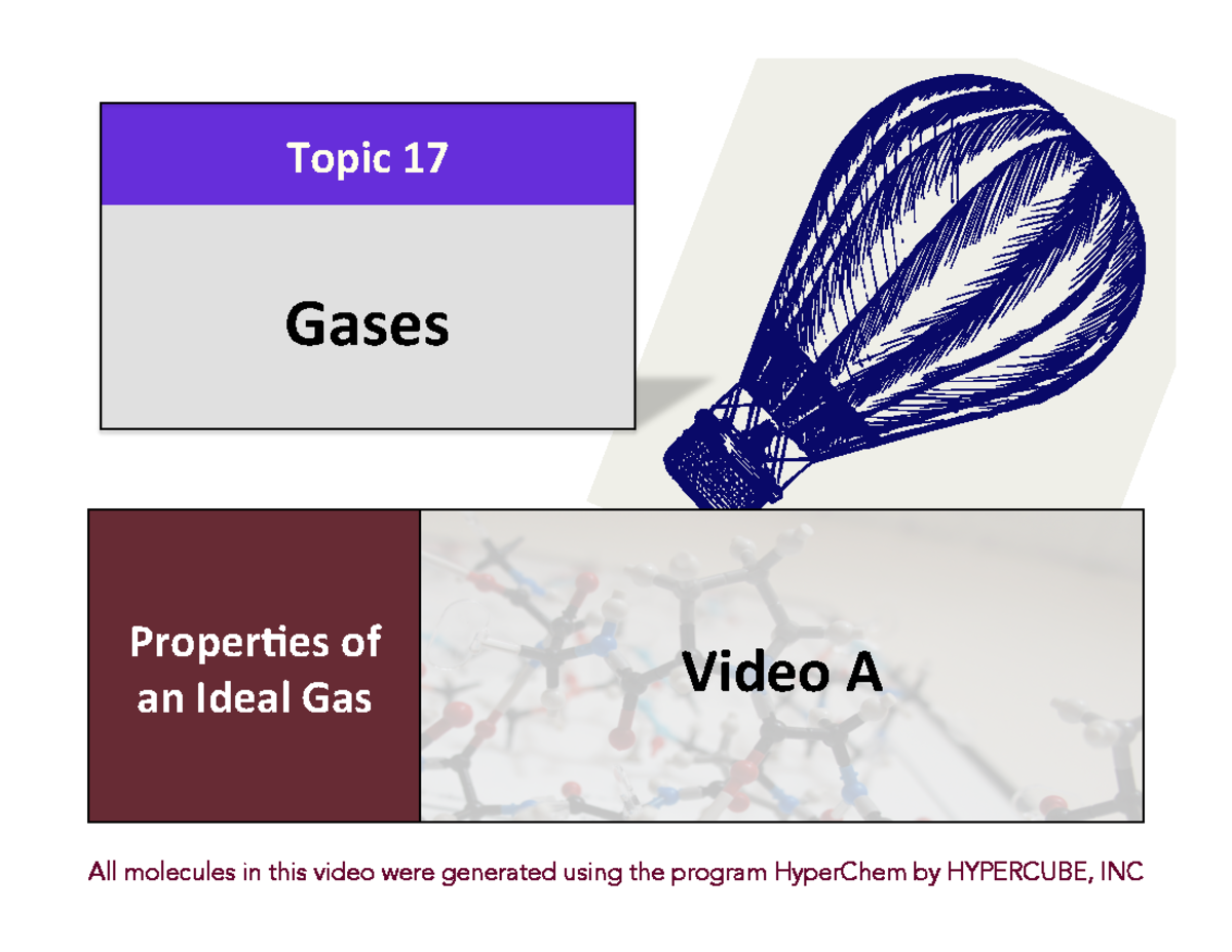 Topic 17 - Gases - Topic 17 Gases All molecules in this video were ...
