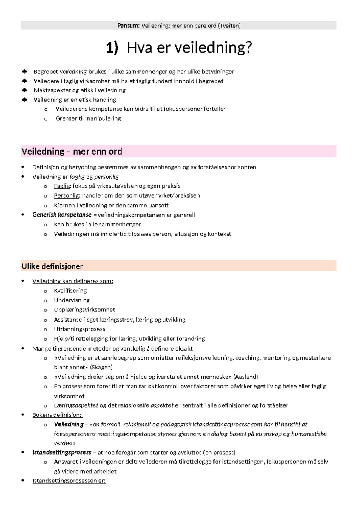 Tveiten - mer enn bare ord - Pensum: Veiledning: mer enn bare ord (Tveiten) 1) Hva er veiledning ...