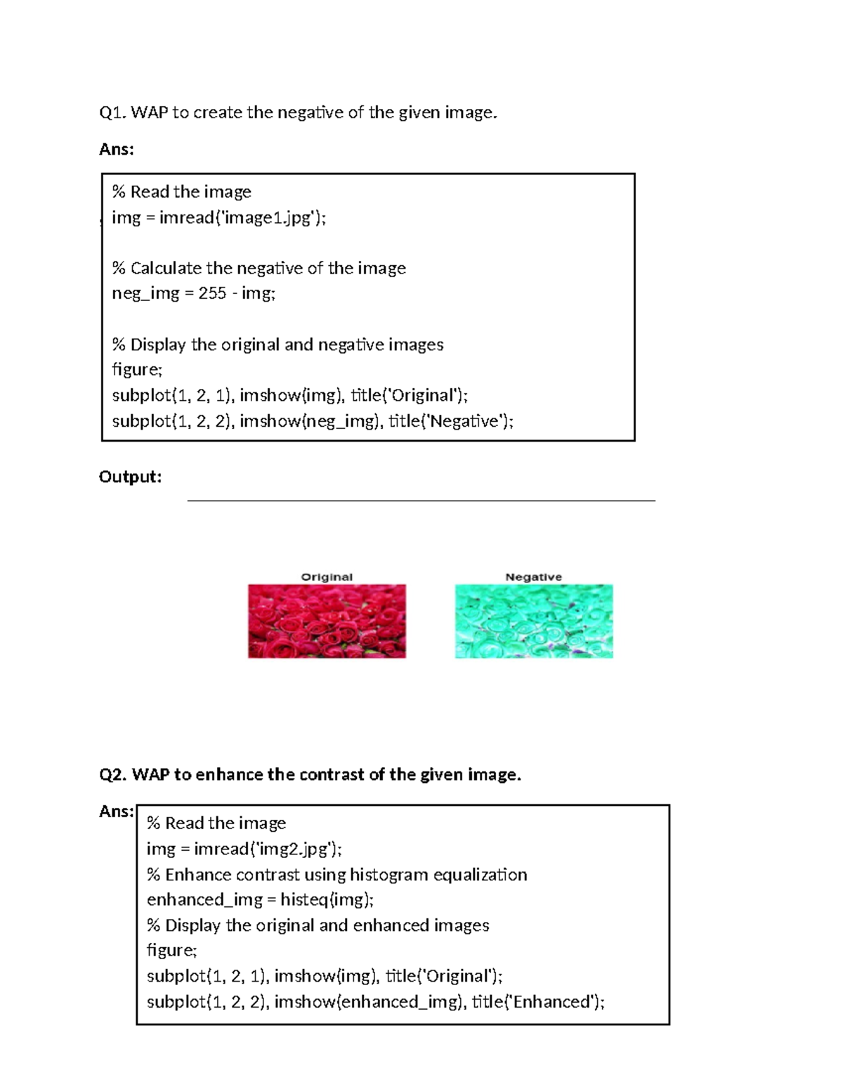 DIP - Q1. WAP to create the negative of the given image. Ans: s Output: Q2. WAP to enhance the ...