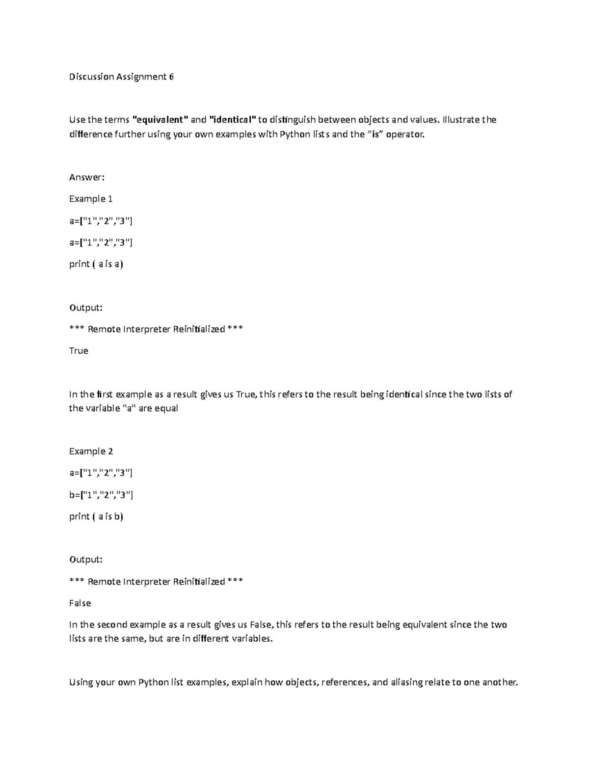 Discussion Assignment 6 - Illustrate the difference further using your own examples with Python ...