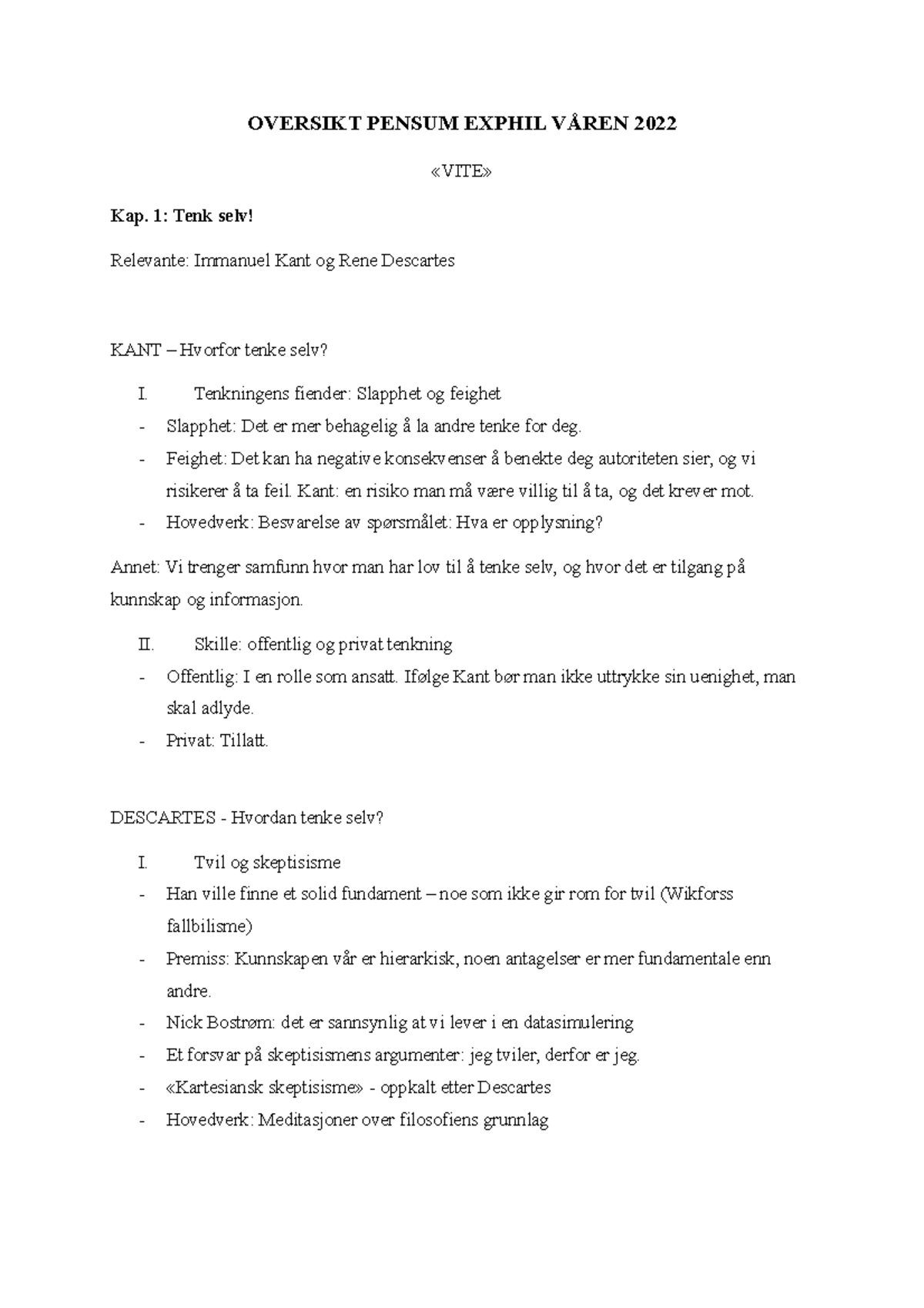 Øving TIL Exphil Våren 2022 - OVERSIKT PENSUM EXPHIL VÅREN 2022 «VITE» Kap. 1: Tenk selv ...