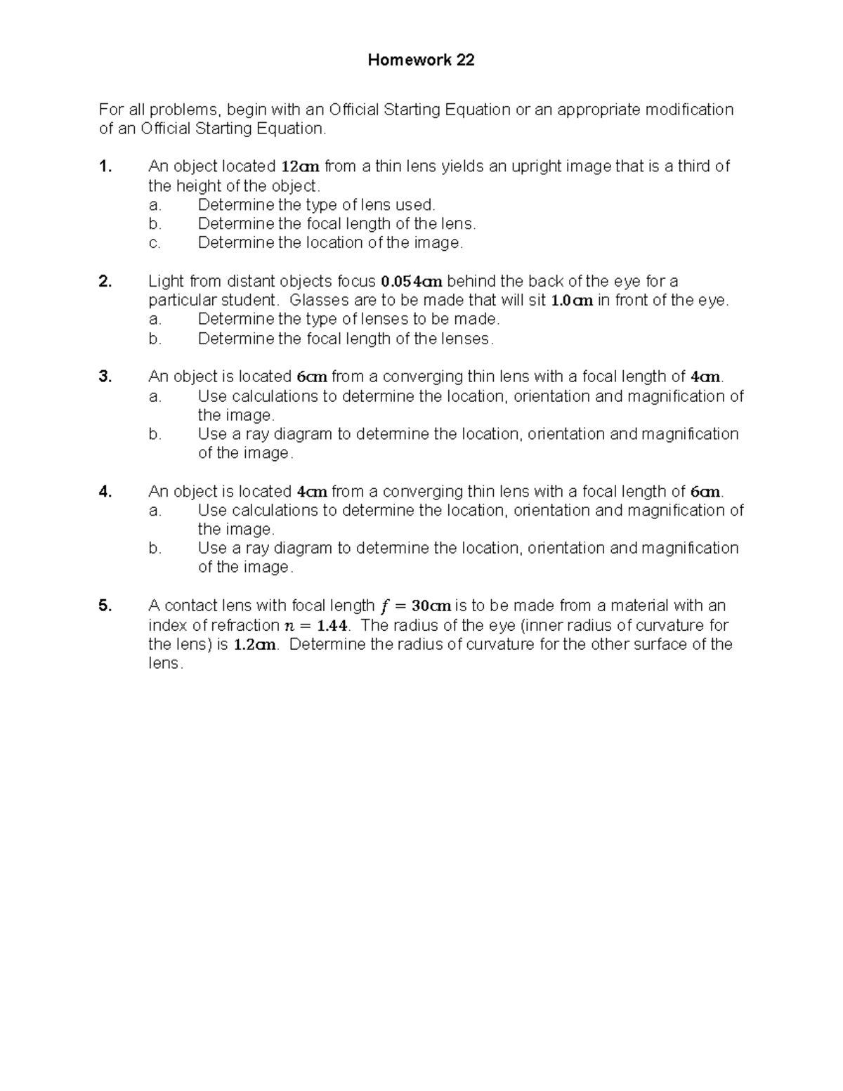 Hw 22 - Physics - Homework 22 For all problems, begin with an Official ...