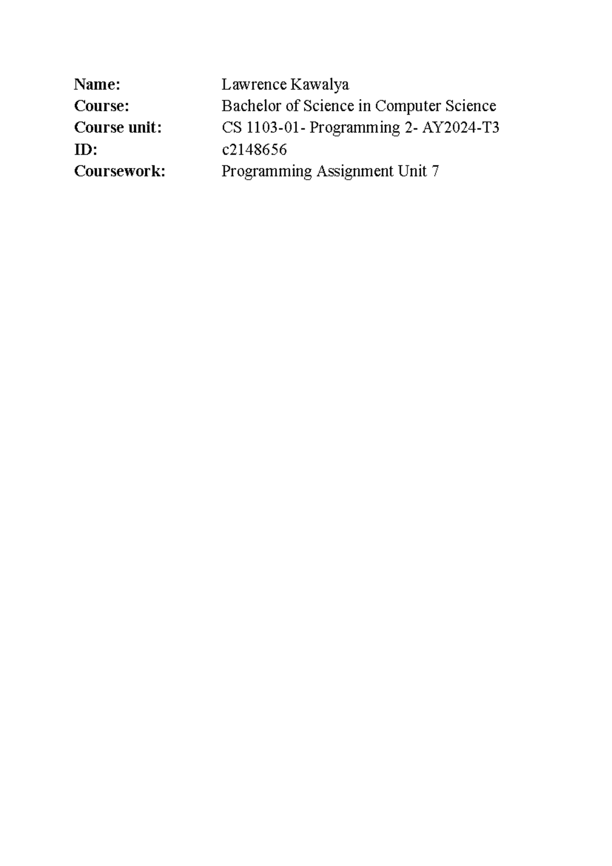 Java 2 Programming Assignment Unit 7 Name Lawrence Kawalya Course