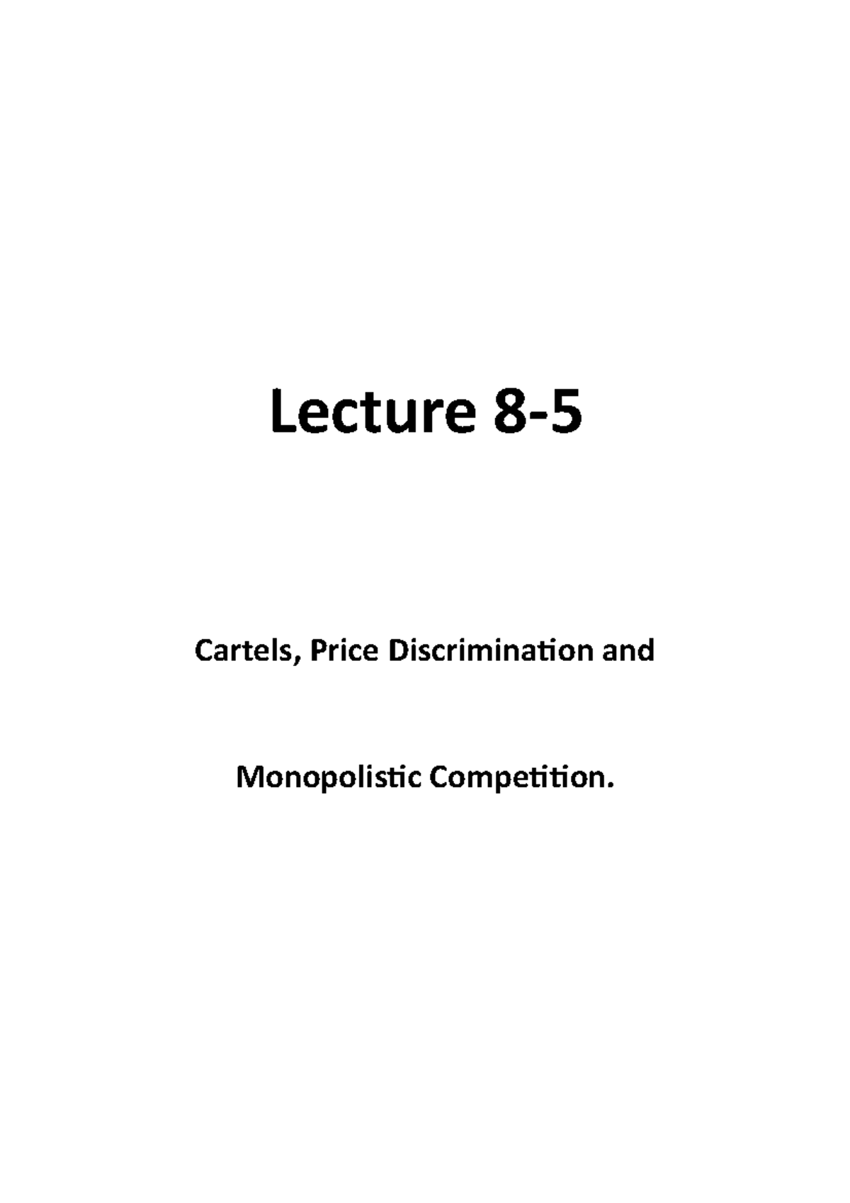 Lecture 8-5 economic,ECON-2100-0 - Microeconomics - Lecture 8- Cartels, Price Discrimination and ...