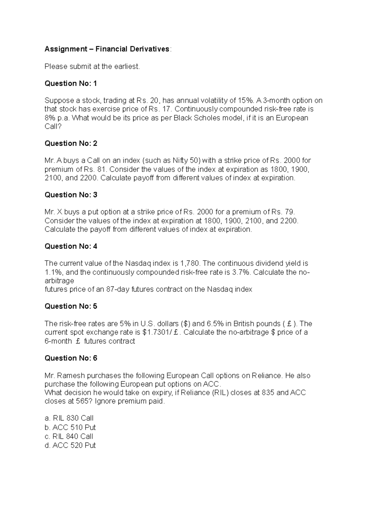 Derivatives Assignment - Assignment – Financial Derivatives: Please submit at the earliest ...