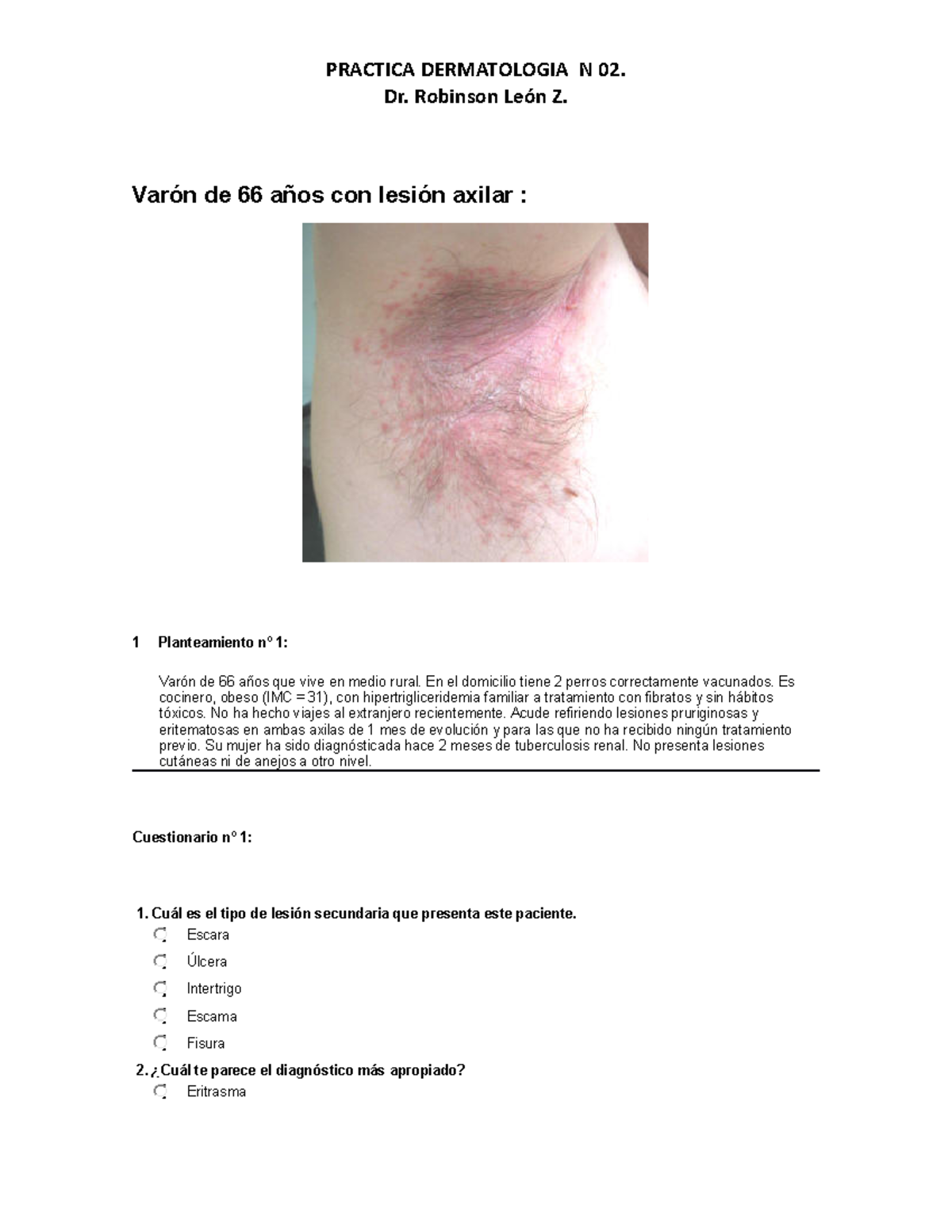 CASO Clinico Practica 2. Dermatomicosis - Dr. Robinson León Z. Varón de ...