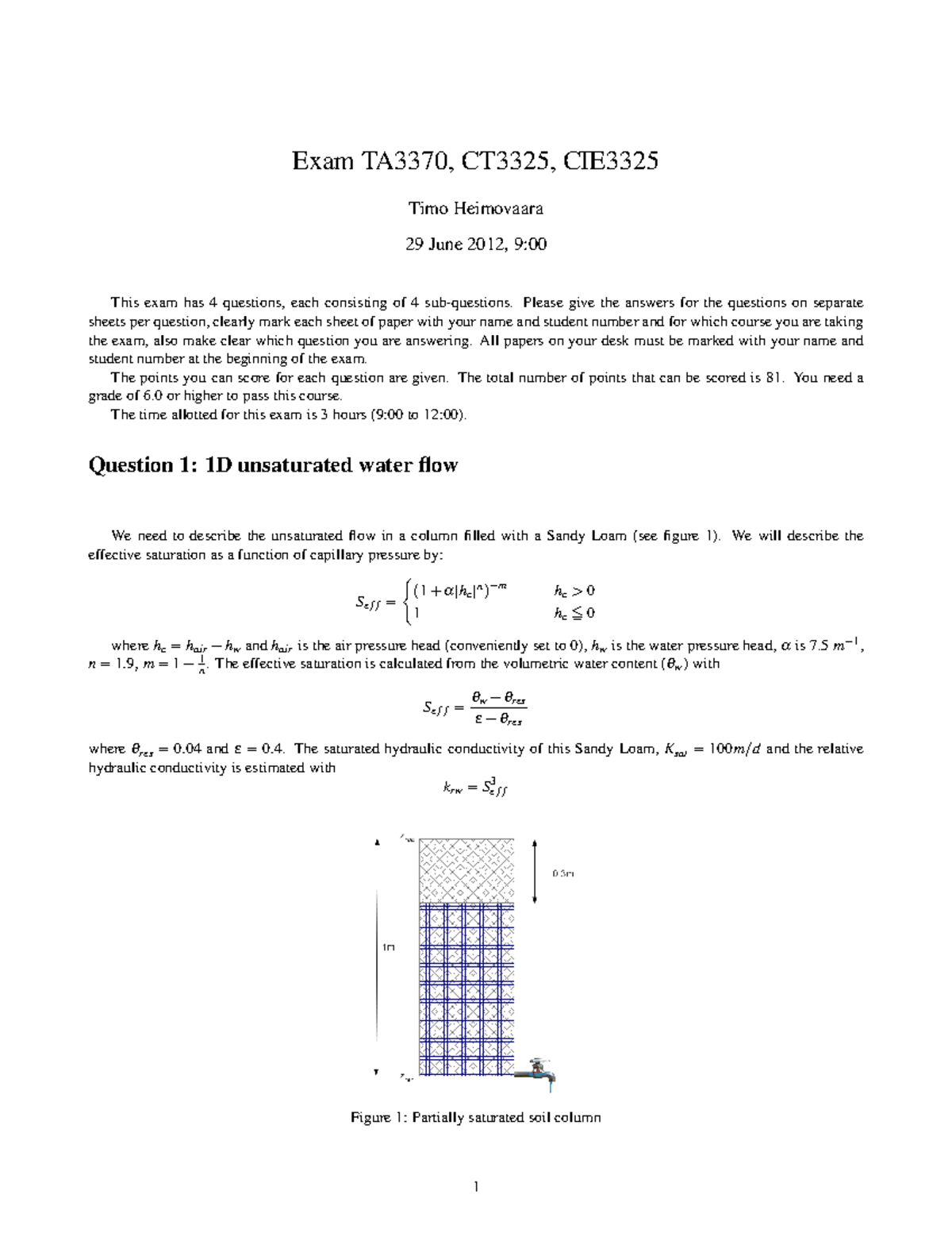 Exam June 29, 2012, questions - Exam TA3370, CT3325, CIE Timo Heimovaara 29 June 2012, 9: This ...
