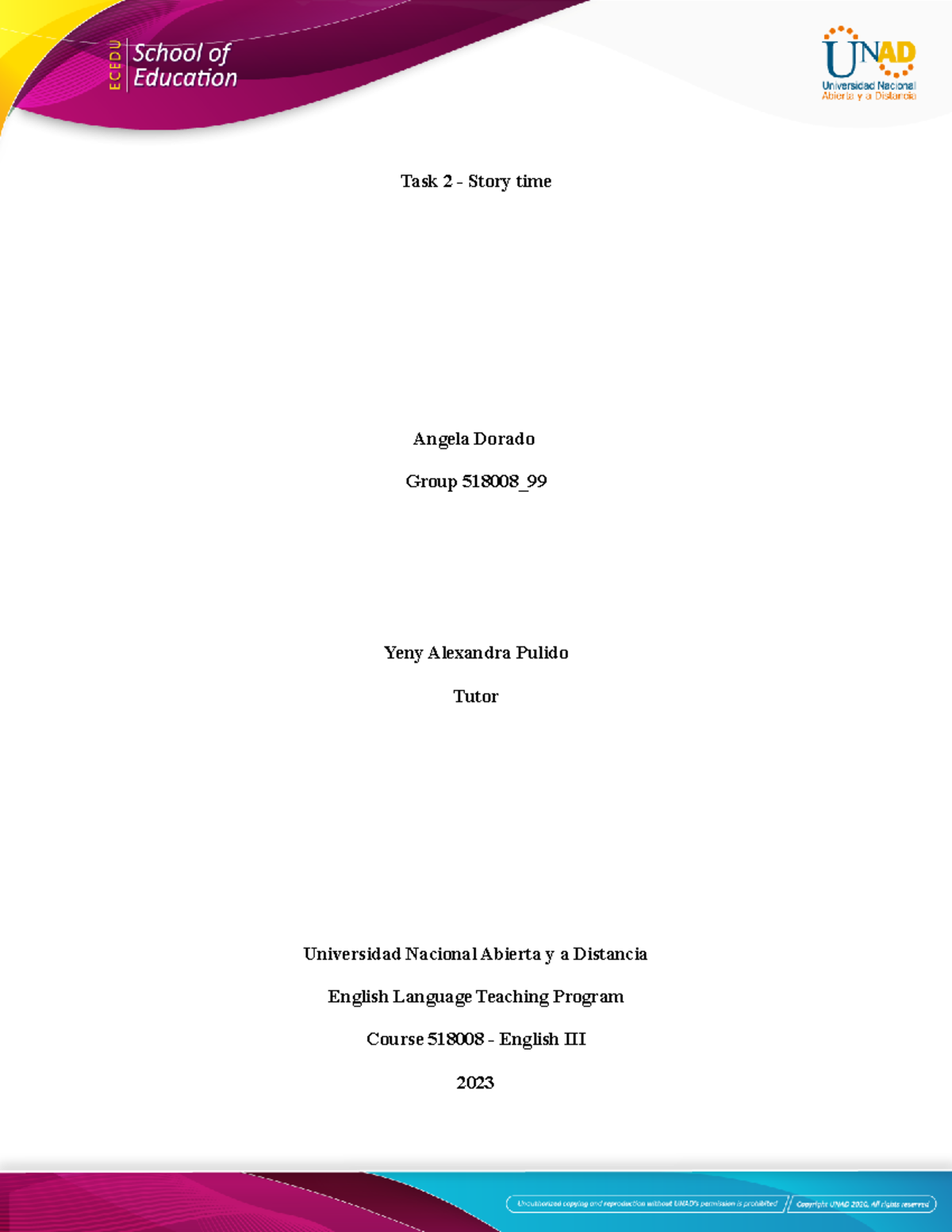 518008 - Task 2 – Angela Dorado - Task 2 - Story time Angela Dorado Group 518008_ Yeny Alexandra ...