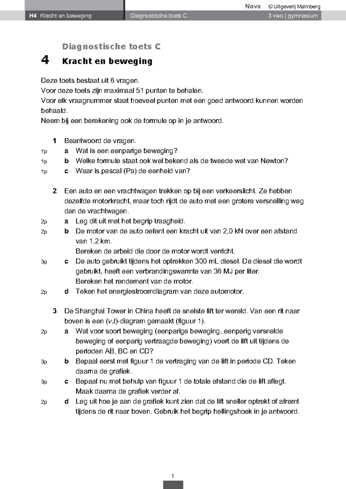 Oefentoets H4 3vg - Nova © Uitgeverij Malmberg H 4 Kracht en beweging Diagnostische toets C 3 ...