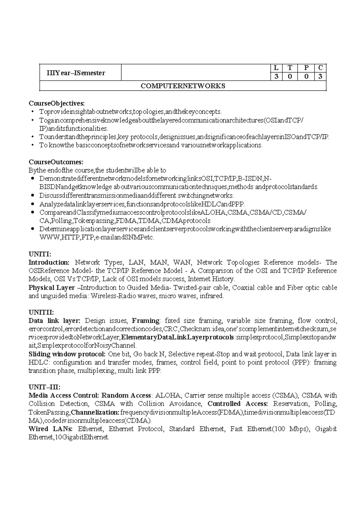 CN Syllabus - good - IIIYear–ISemester L T P C 3 0 0 3 COMPUTERNETWORKS CourseObjectives ...