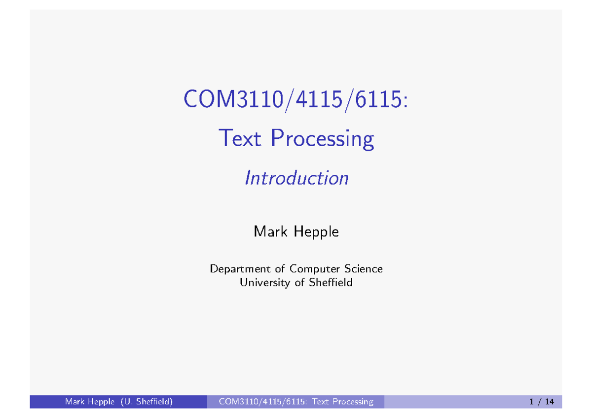 Lecture 01 intro - COM3110/4115/6115: Text Processing Introduction Mark ...