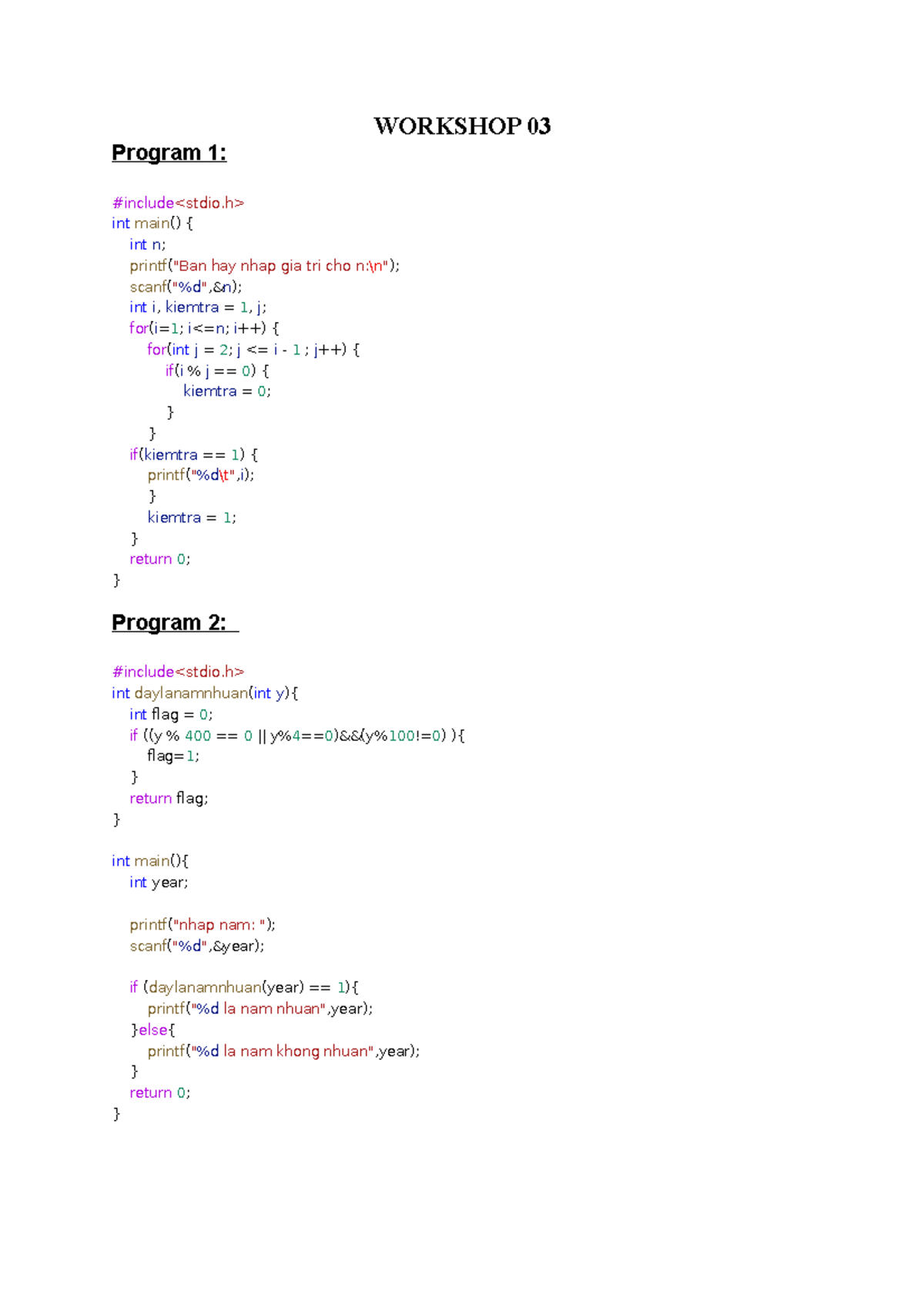 Workshop 03 PRF192 - exe - WORKSHOP 03 Program 1: #include int main() { int n; printf("Ban hay ...
