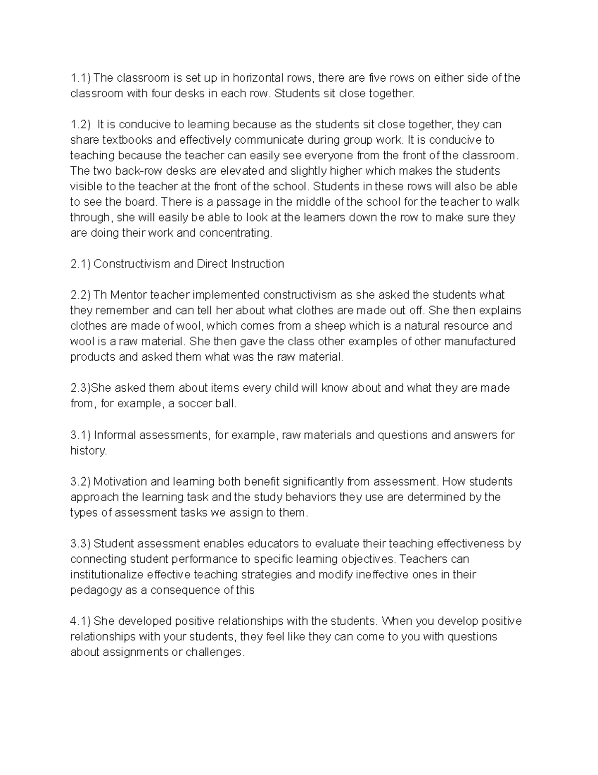 General Observation - teaching experience - The classroom is set up in ...