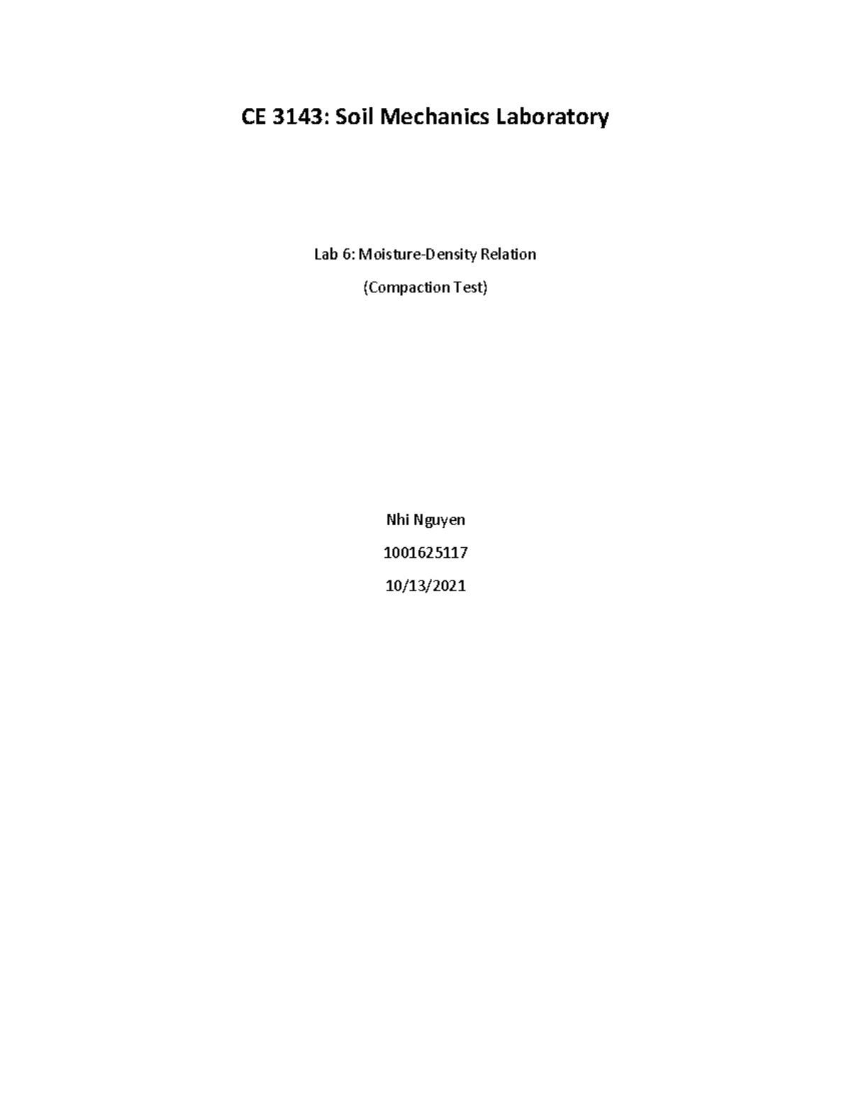 Lab 6 - lab report - CE 3143: Soil Mechanics Laboratory Lab 6: Moisture ...