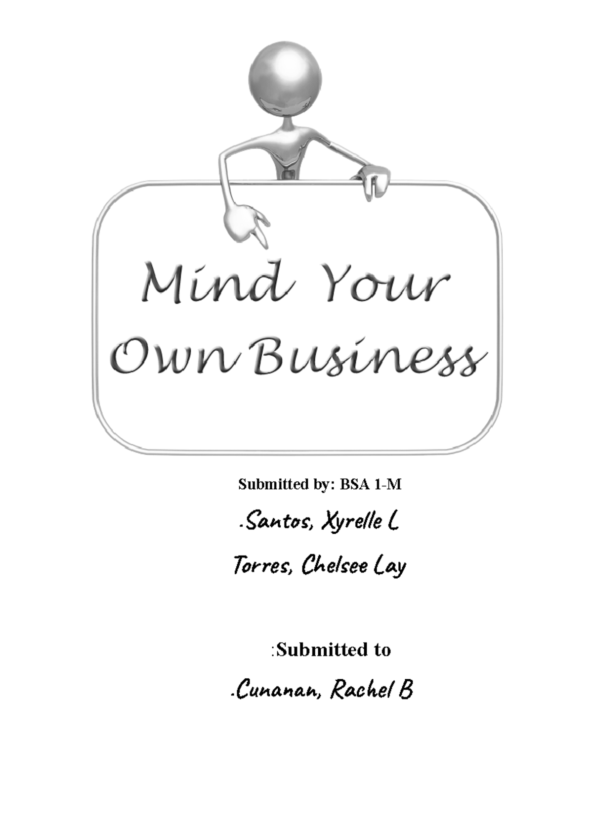 Mind your own Business - Submitted by: BSA 1-M . Santos, Xyrelle L ...