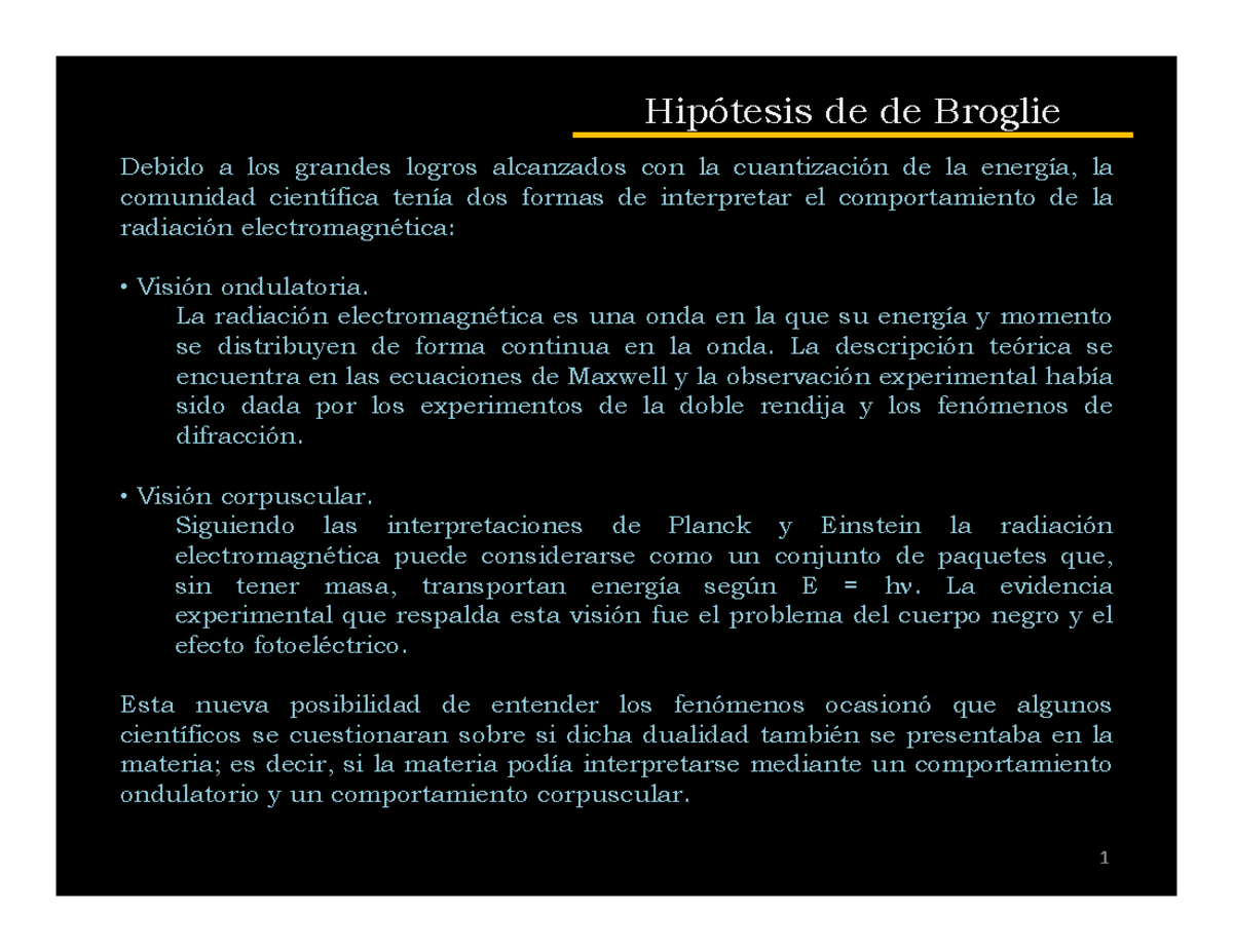 Clase 3. Hipótesis de de Broglie - Debido a los grandes logros ...