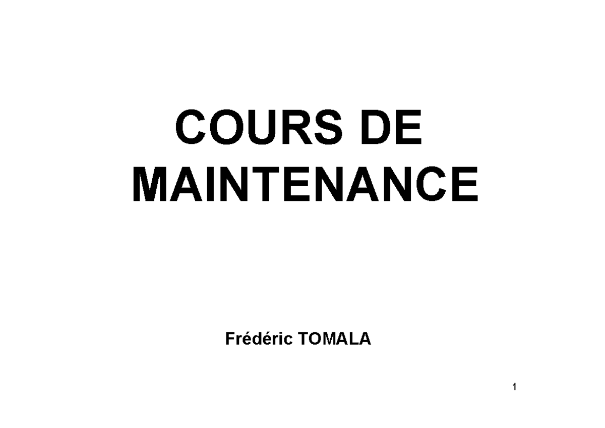 Hasbnclic 971 - COURS DE MAINTENANCE Frédéric TOMALA Frederic TomalaEnseignant - Chercheur en ...